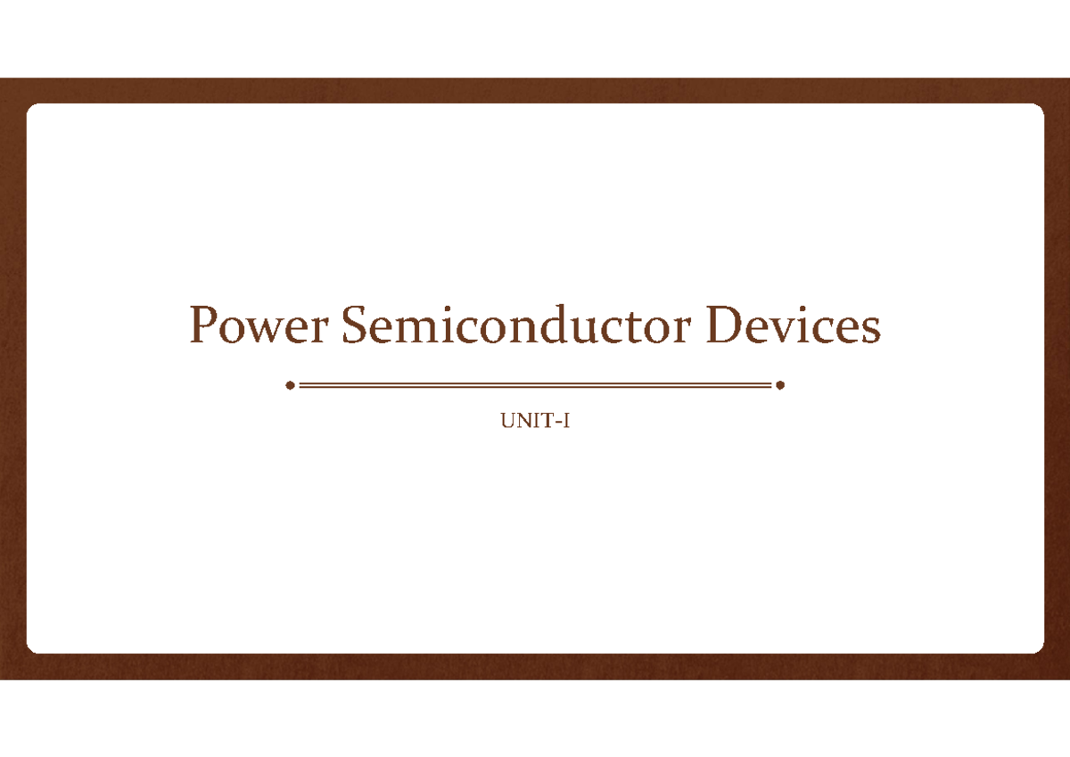 UNIT I - Power Semiconductor Devices UNIT-I Concept of Power ...