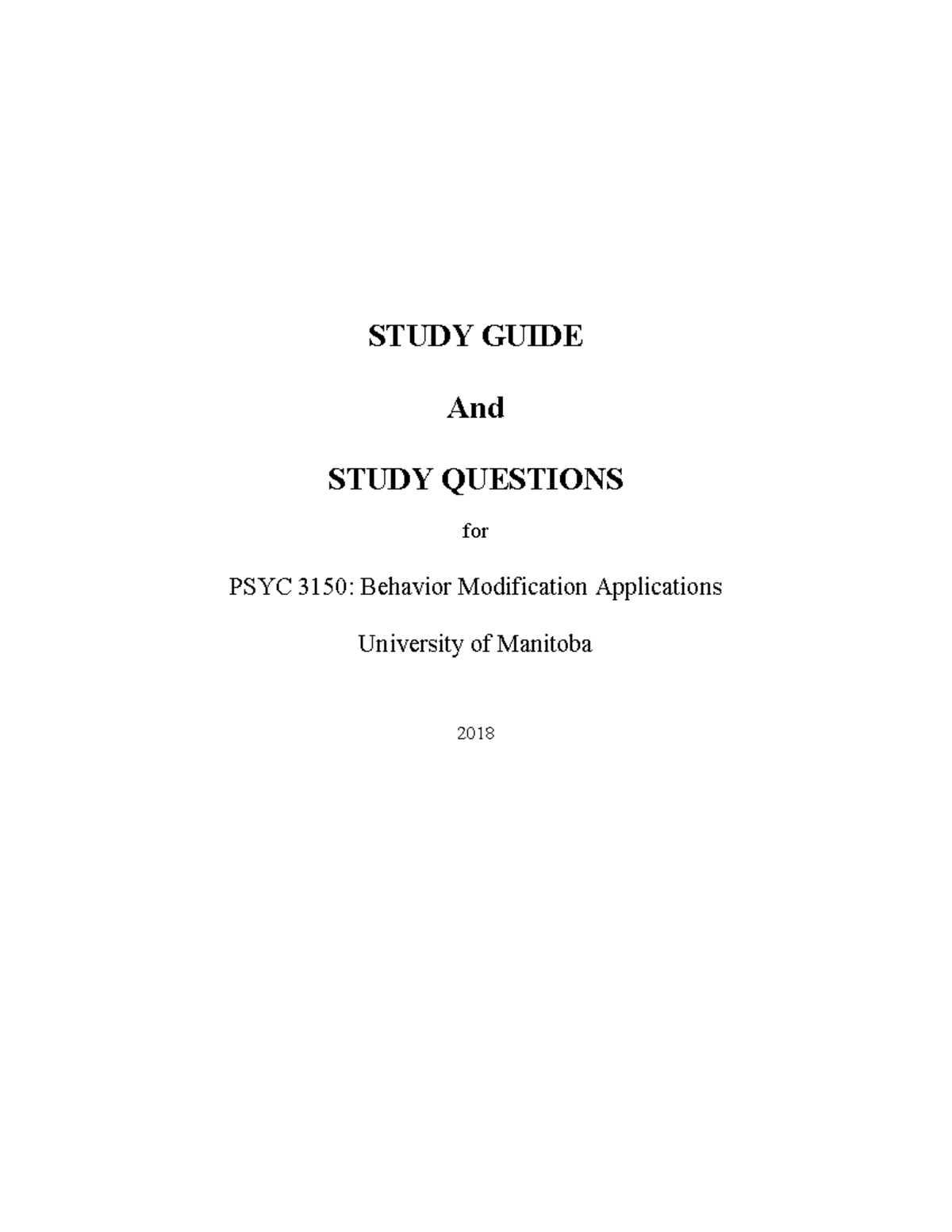 PSYC 3150 Study Guide Summer 2018 (1) - STUDY GUIDE And STUDY QUESTIONS for PSYC 3150: Behavior ...