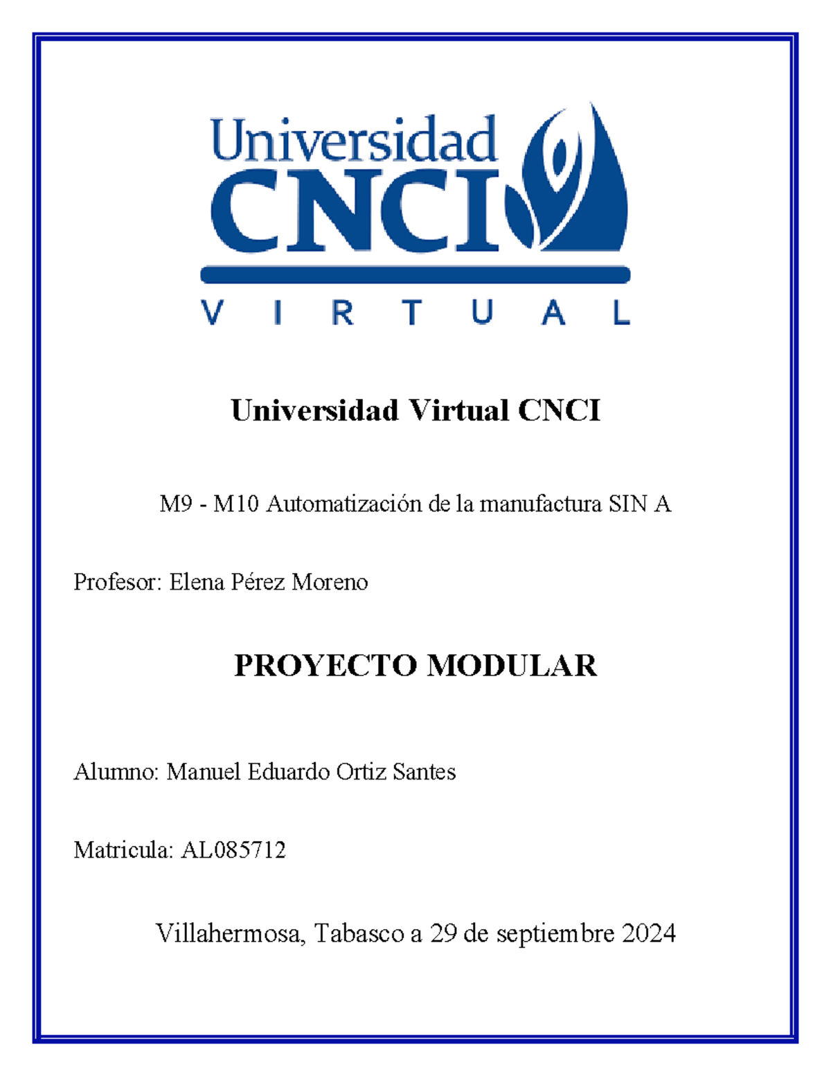 Proyecto Modular - Universidad Virtual CNCI M9 - M10 Automatización de la manufactura SIN A ...