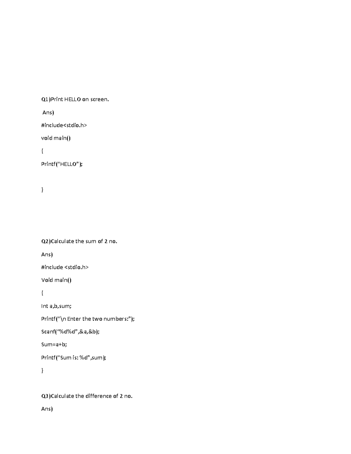 C programs THAT INCLUDES MORE THAN 50 - Q1)Print HELLO on screen. Ans) #include void - Studocu