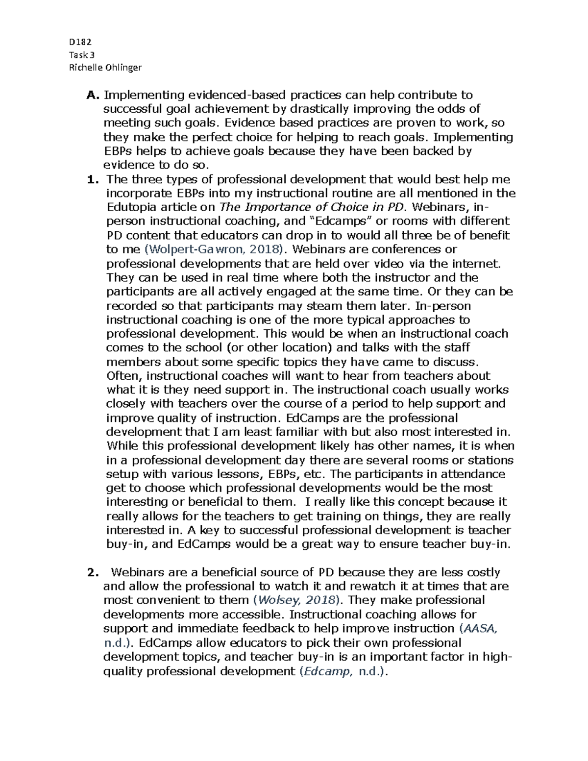 Task 3 revised - task 3 - Task 3 Richelle Ohlinger A. Implementing evidenced-based practices can ...