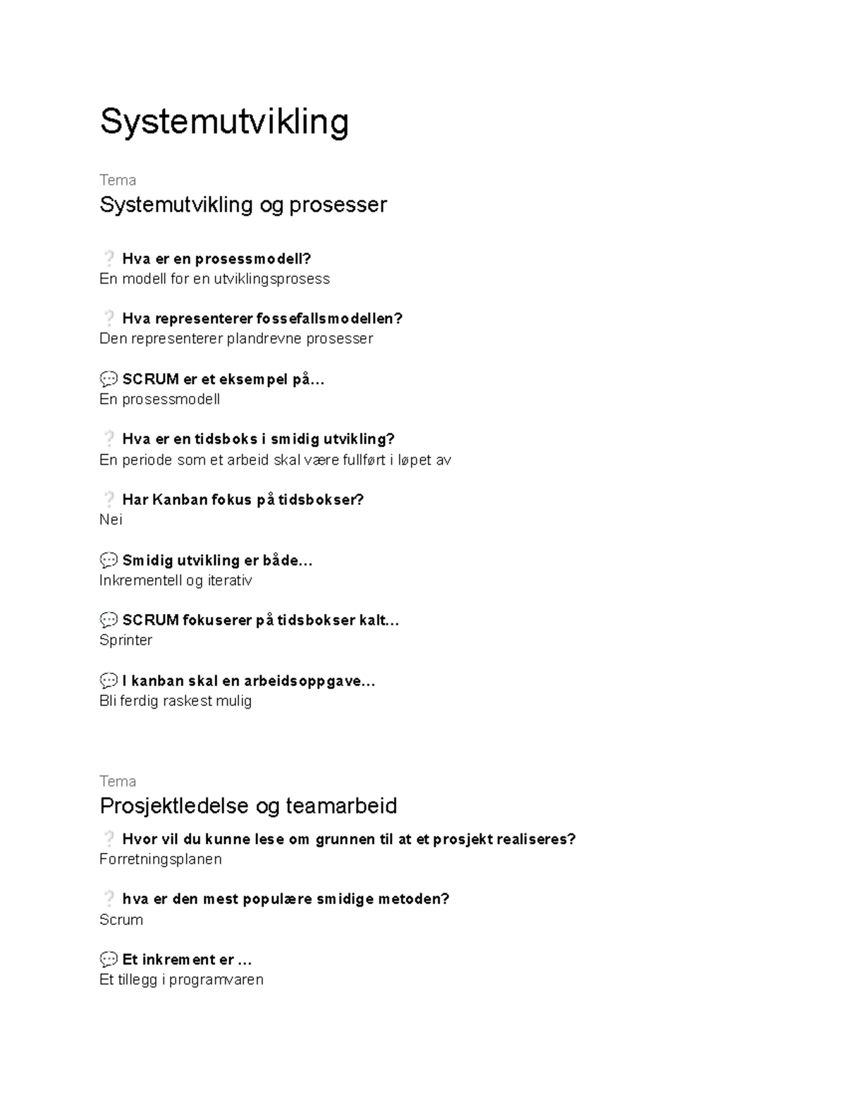 Spørsmål og svar Systemutvikling - Systemutvikling Tema Systemutvikling og prosesser Hva er en ...