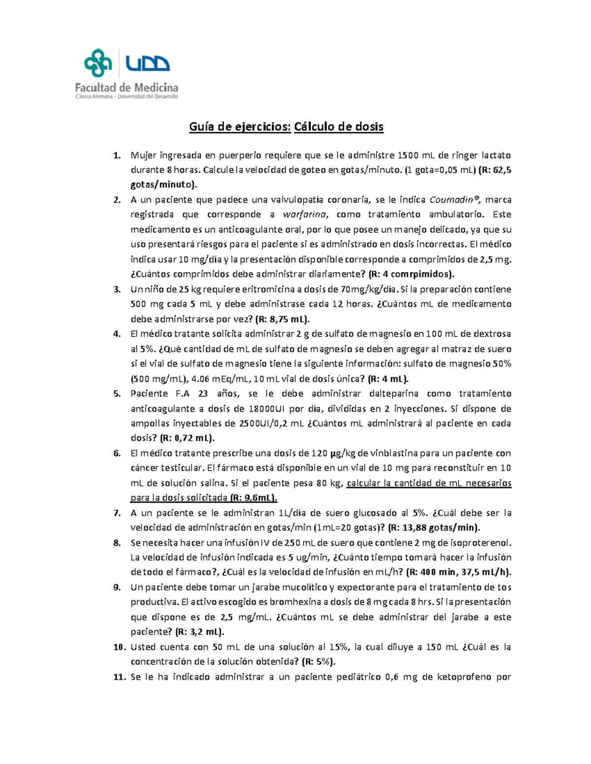 Guía de ejercicios Cálculo de dosis - Guía de ejercicios: Cálculo de dosis Mujer ingresada en ...
