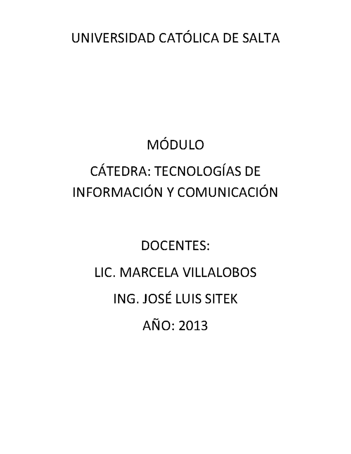 Teoria DE TICs - Contenido de la materia para estudiar! - UNIVERSIDAD CAT”LICA DE SALTA M”DULO ...