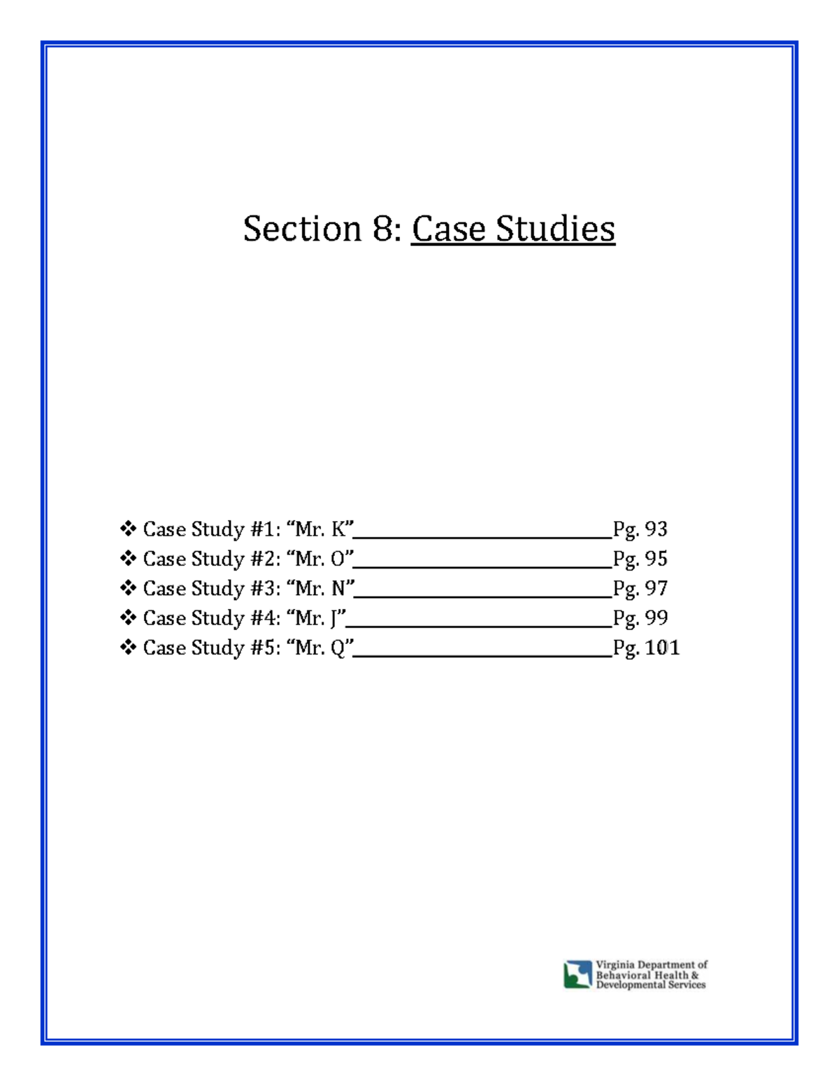Section 8 Case Studies - Section 8: Case Studies Case Study #1: “Mr. K ...