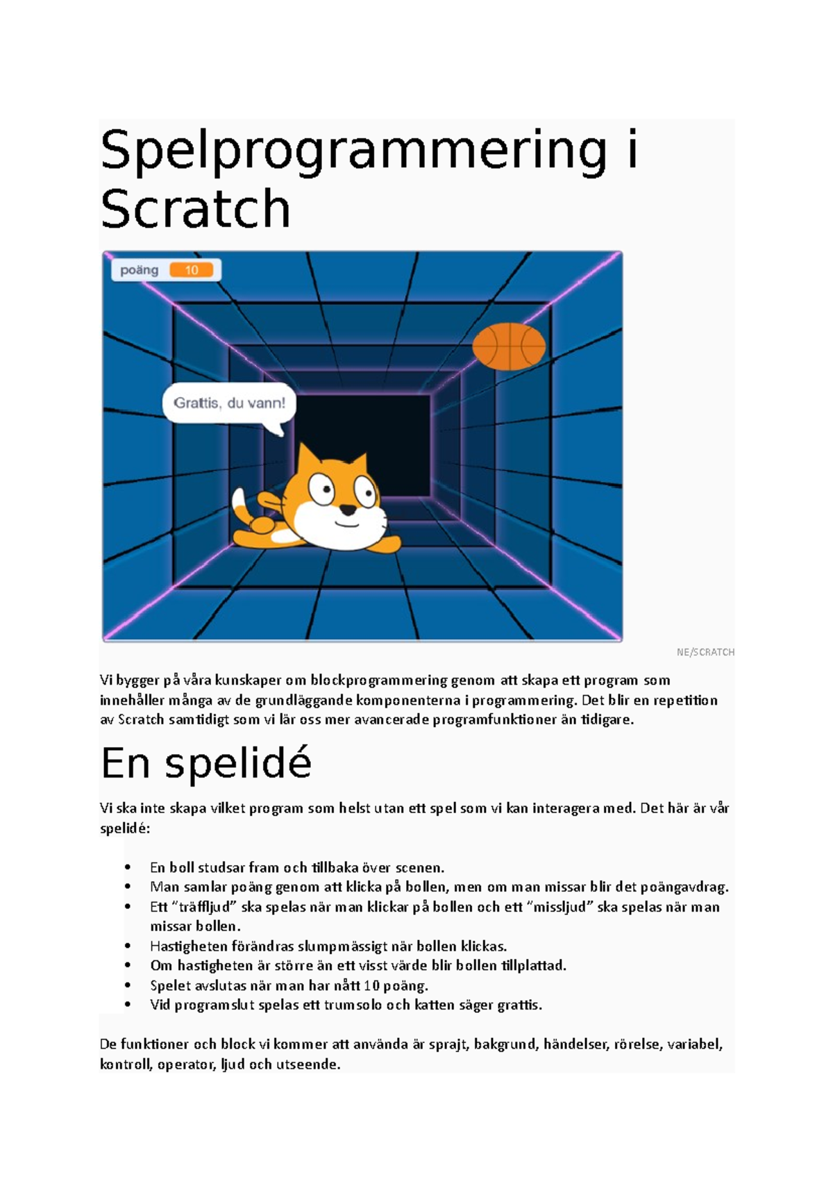 Spelprogrammering i Scratch - Spelprogrammering i Scratch NE/SCRATCH Vi bygger på våra kunskaper ...