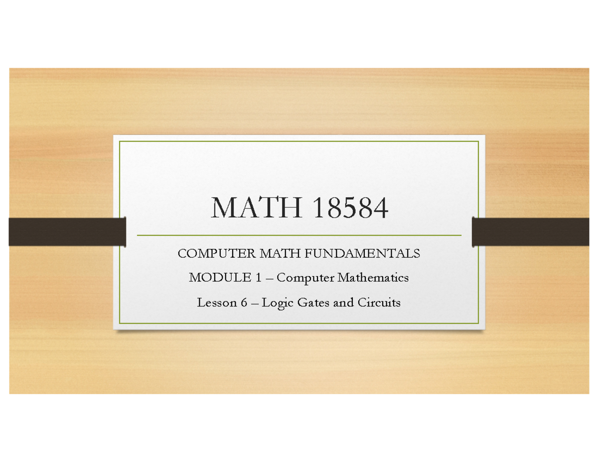 M1-L6 TR Logic Gates and Circuits Q1 - MATH 18584 COMPUTER MATH ...