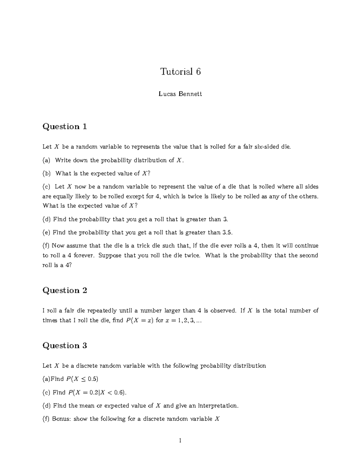 Tutorial-6 - Tutorial 6 questions from stats - Tutorial 6 Lucas Bennett Question 1 Let X be a ...