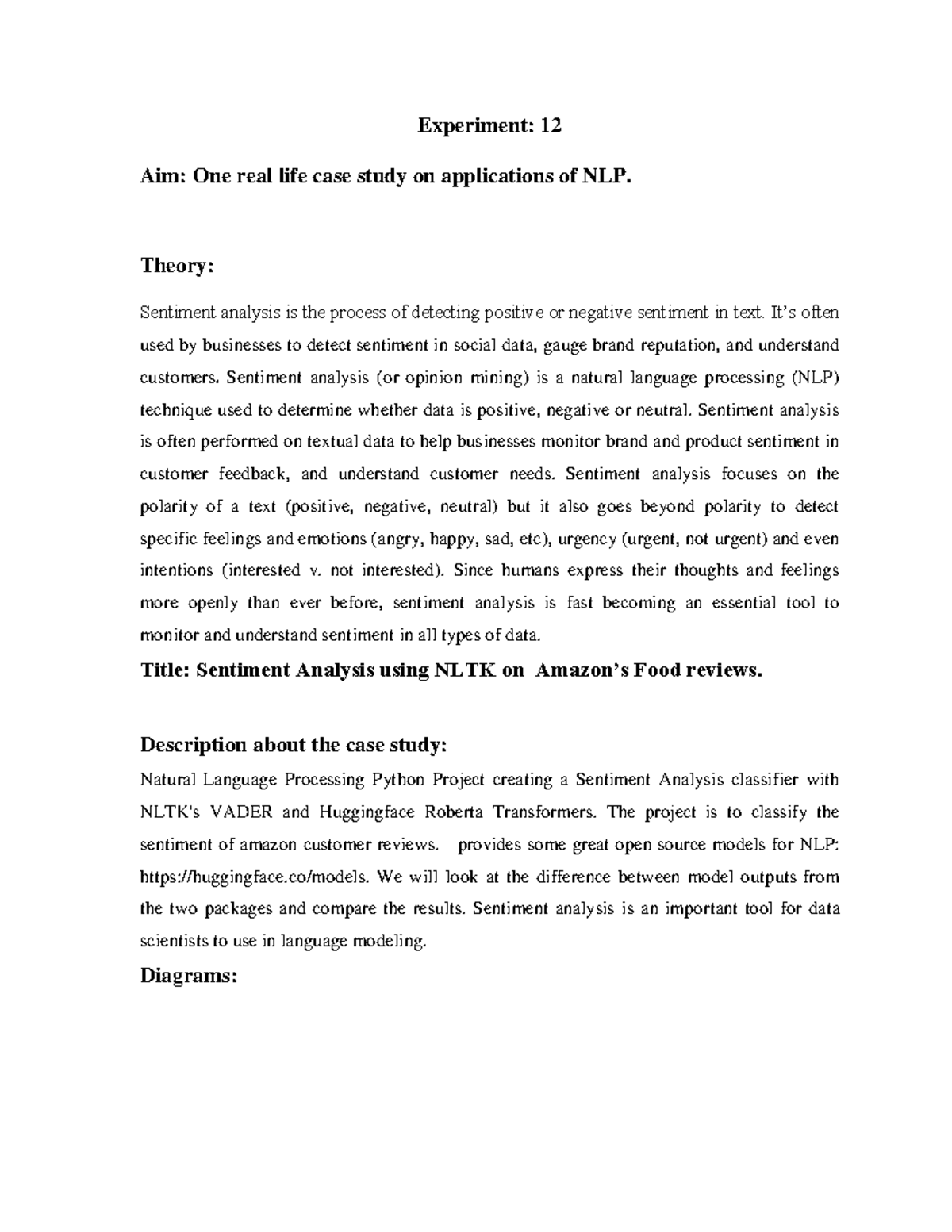 NLP12 - Experiment: 12 Aim: One real life case study on applications of NLP. Theory: Sentiment ...