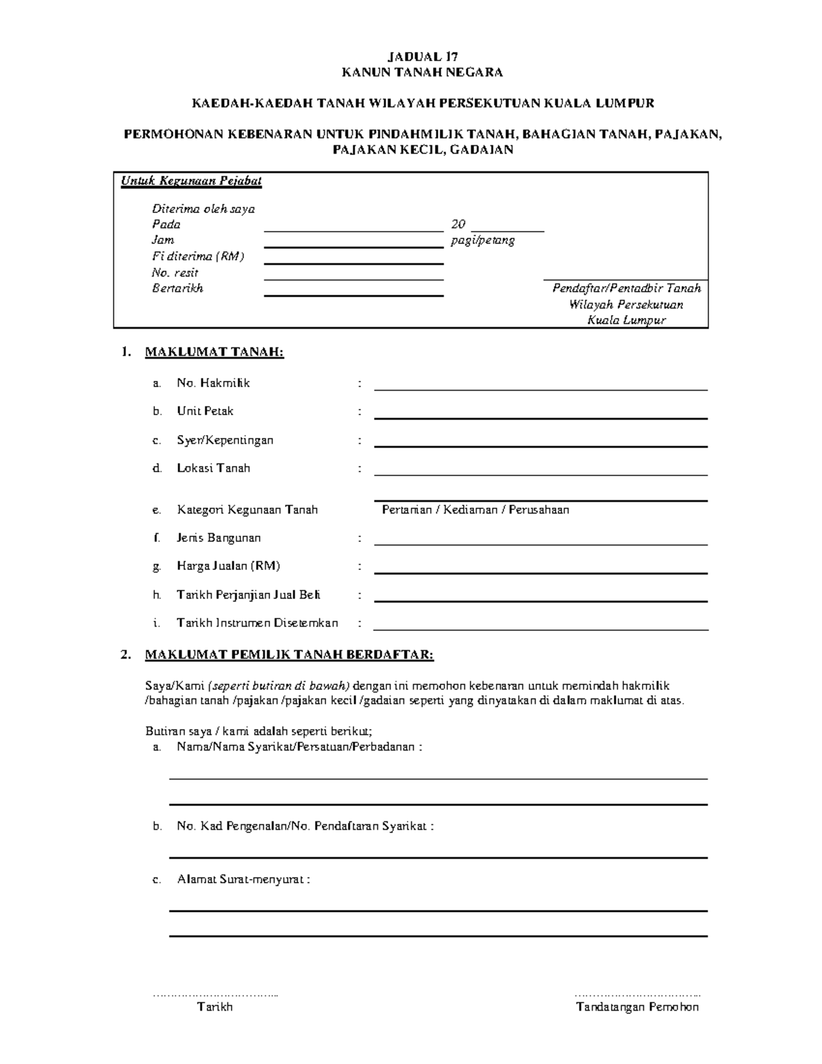 Jadual 17 local - example form - JADUAL 17 KANUN TANAH NEGARA KAEDAH-KAEDAH TANAH WILAYAH - Studocu