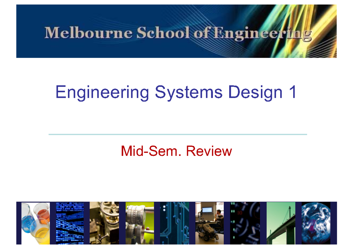 ESD1 Mid-Sem review - Engineering Systems Design 1 Mid-Sem. Review Mid ...