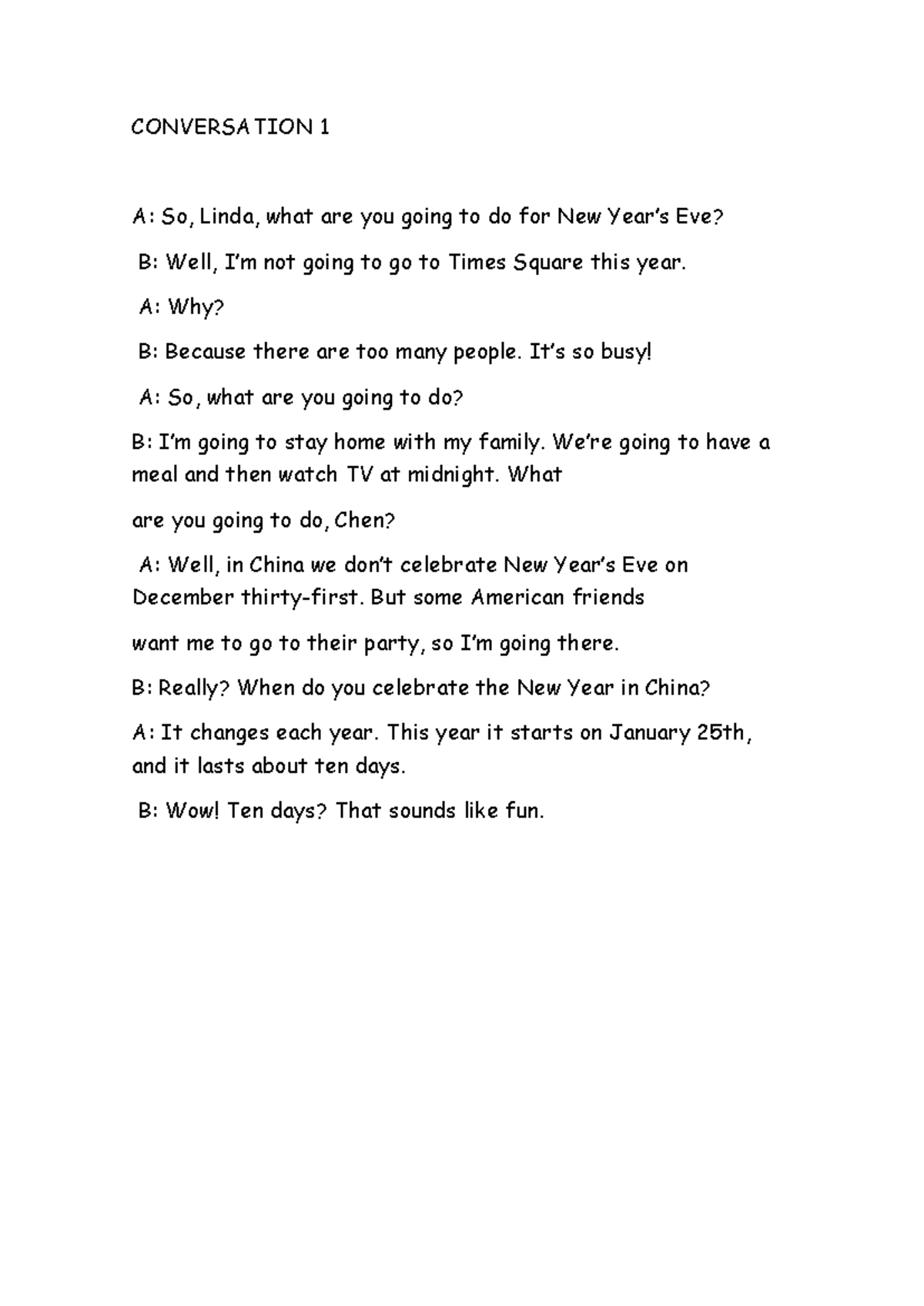 Conversation unit 11 - CONVERSATION 1 A: So, Linda, what are you going ...