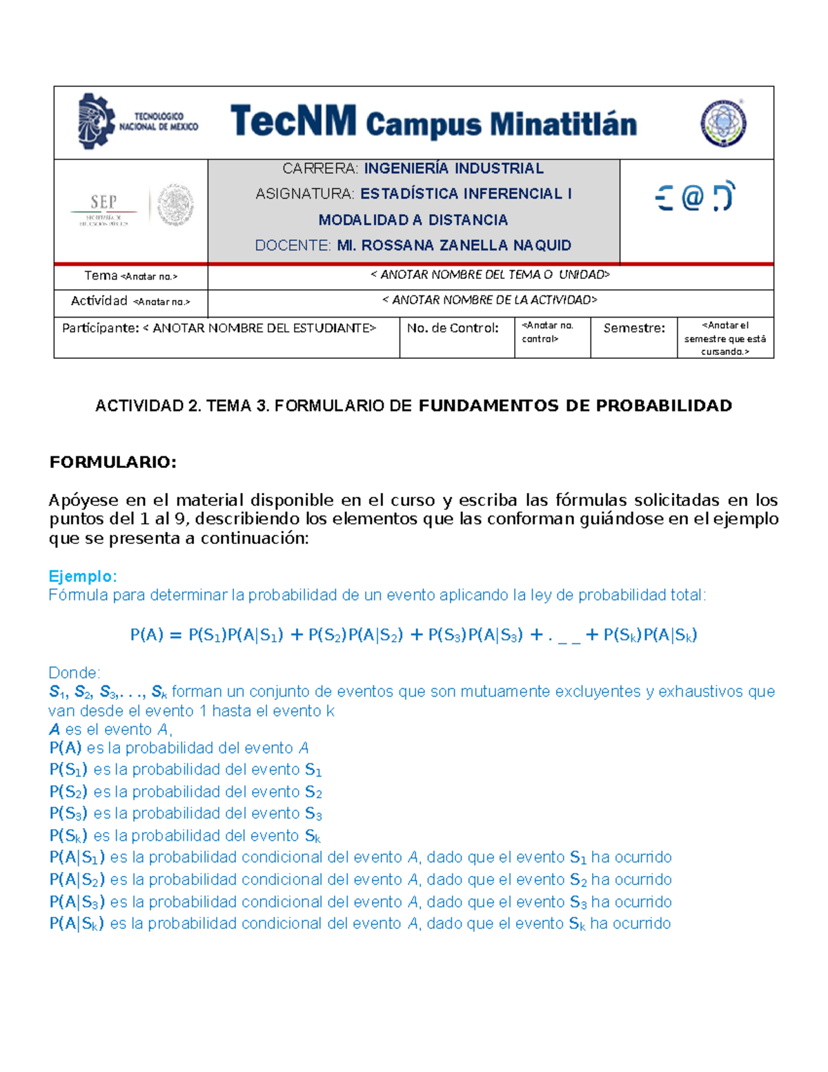 Actividad 2. TEMA 3. Formulario PYE-EAD E-J24 30% - CARRERA: INGENIERÍA INDUSTRIAL ASIGNATURA ...