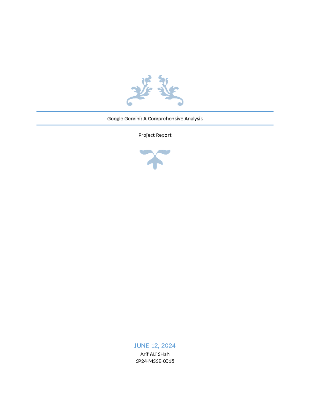 Google Gemini - ...... Project Report JUNE 12, 2024 Arif ALi SHah SP24 ...