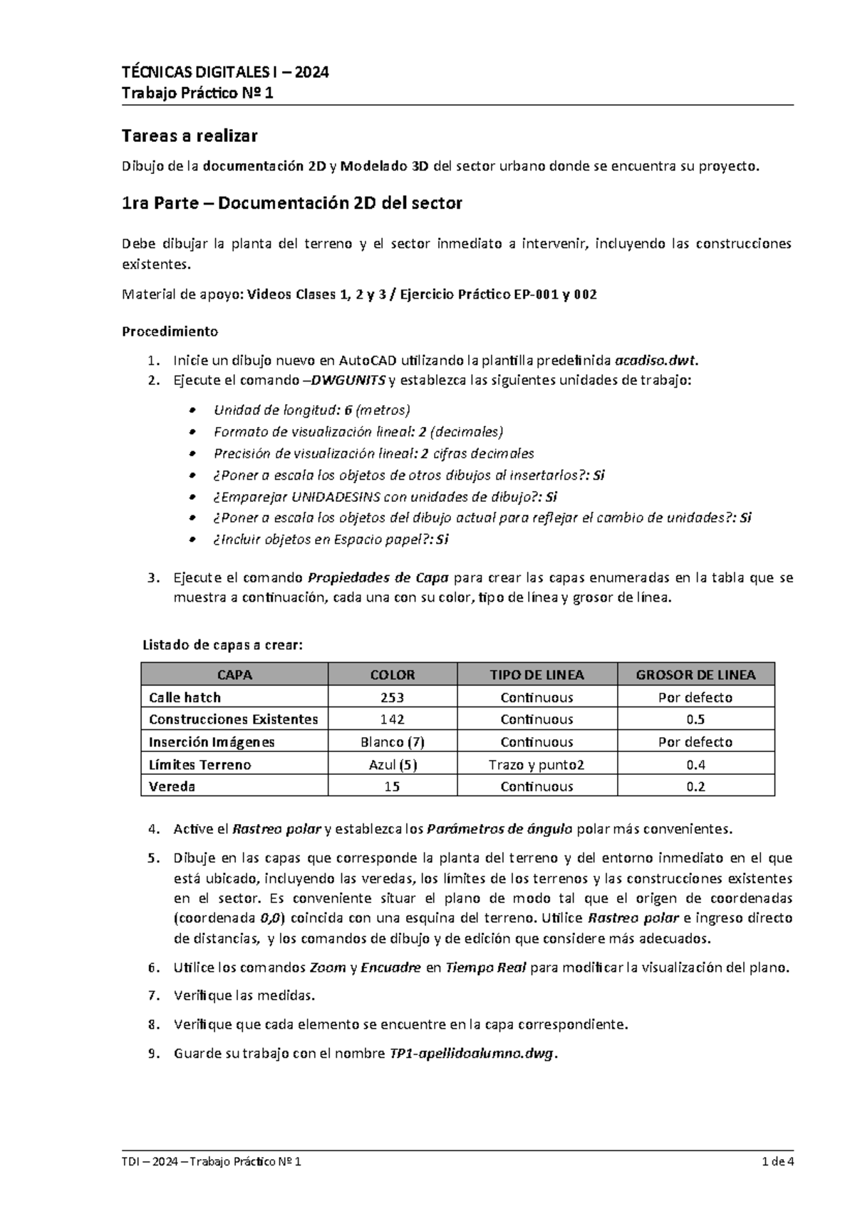 2024-TD1-TP1 - Trabajo Práctico Nº 1 Tareas a realizar Dibujo de la documentación 2D y Modelado ...