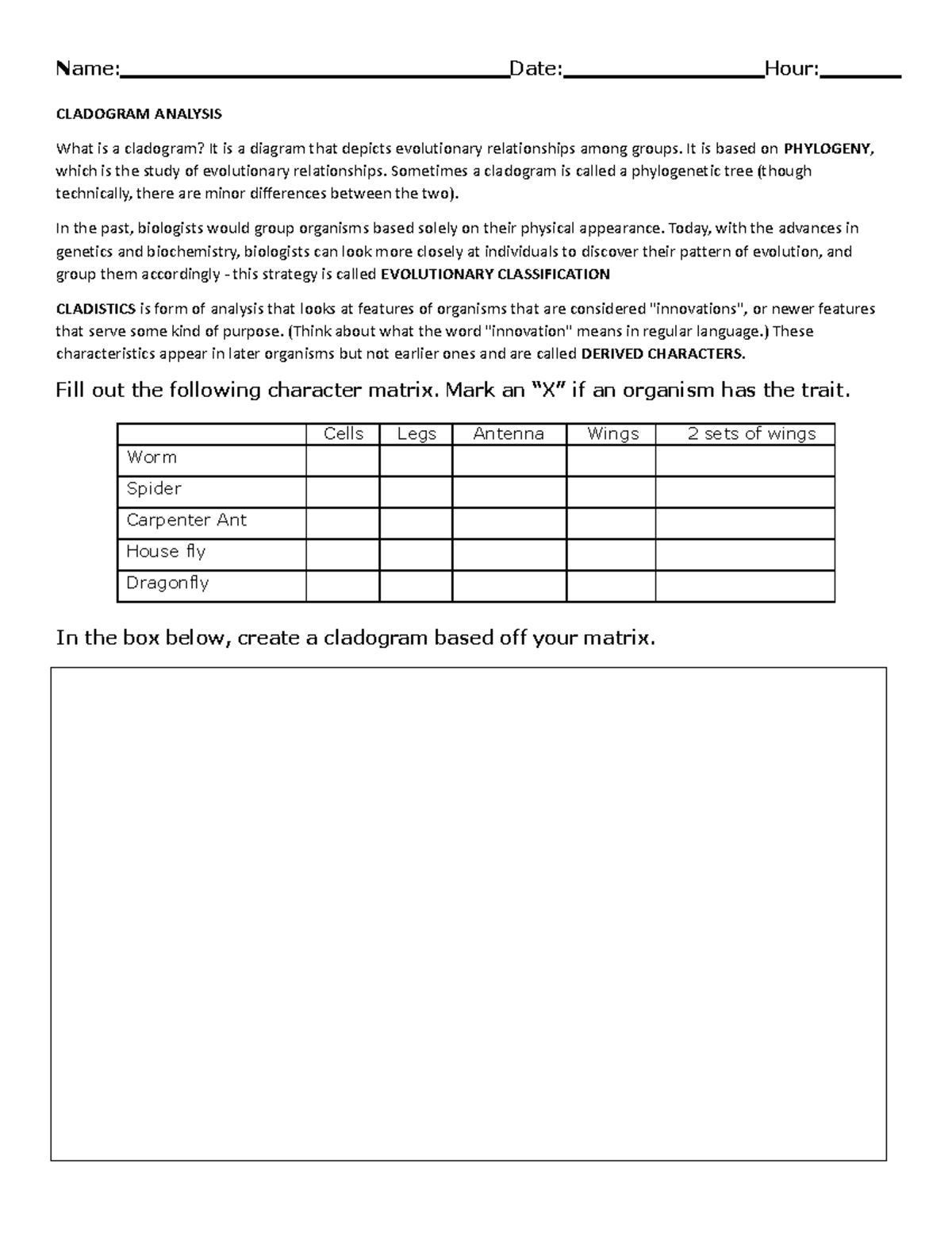 Cladistics Exercise - Name: Date: Hour: CLADOGRAM ANALYSIS What is a ...