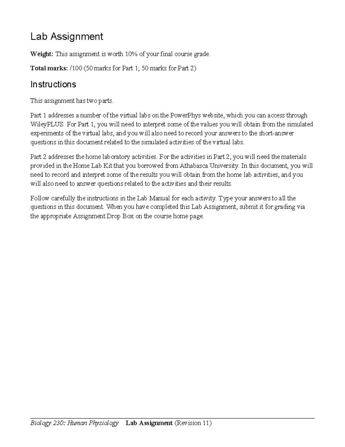 Lab Assignment - Yes - Lab Assignment Weight: This assignment is worth ...