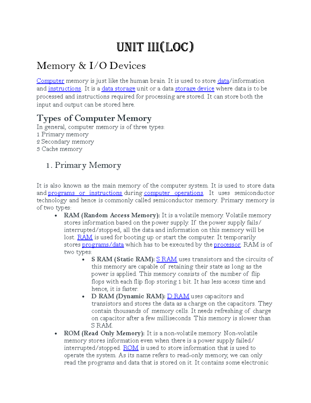 UNIT III LOC - UNIT III(LOC) Memory & I/O Devices Computer memory is just like the human brain ...