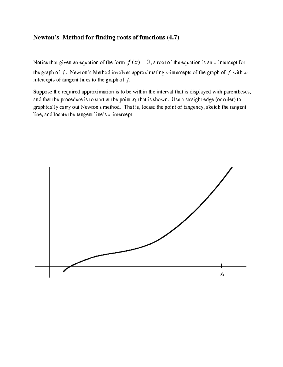 Newton - Newton’s Method for finding roots of functions (4) Notice that ...