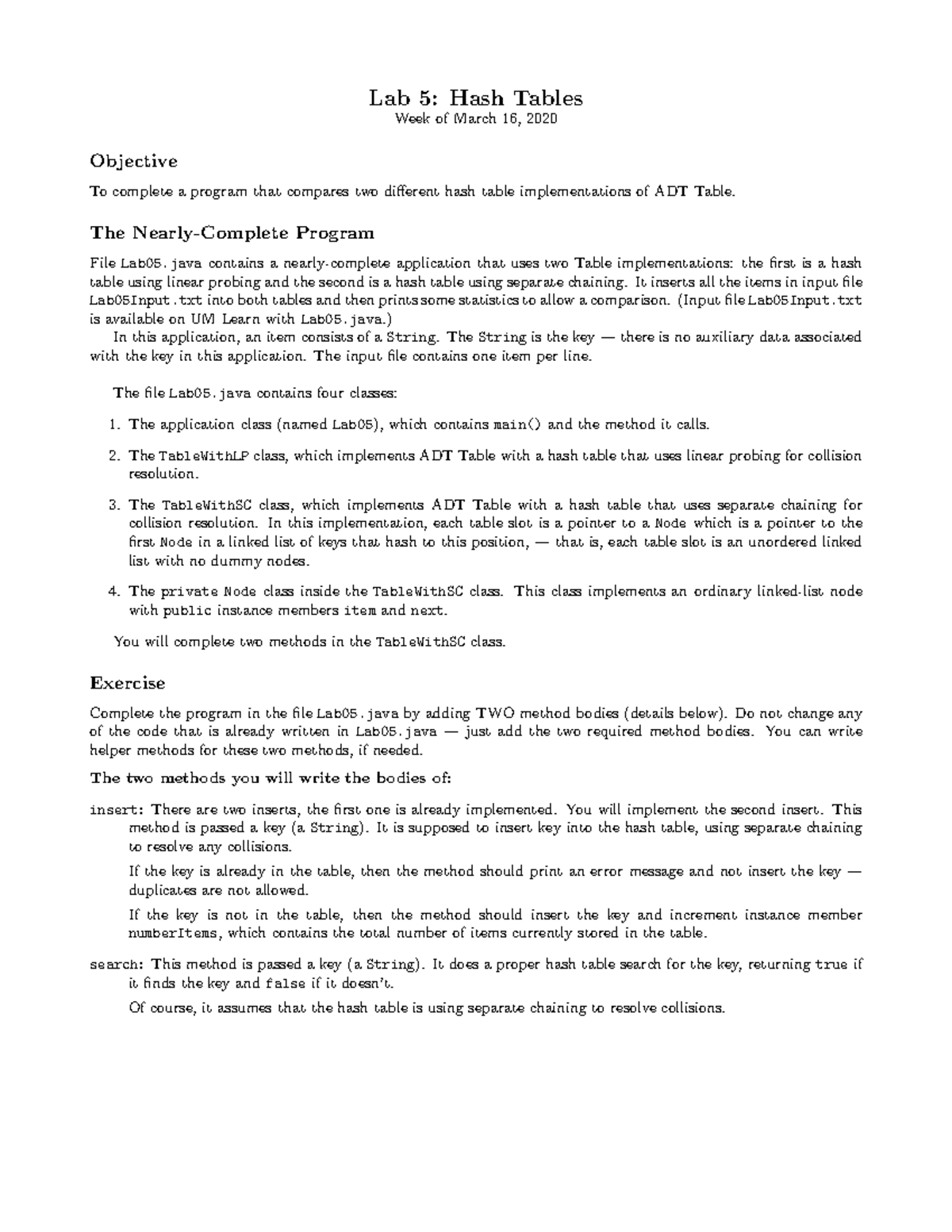 Lab05 - Lab 5 - COMP 2140 - Lab 5: Hash Tables Week of March 16, 2020 Objective To complete a ...