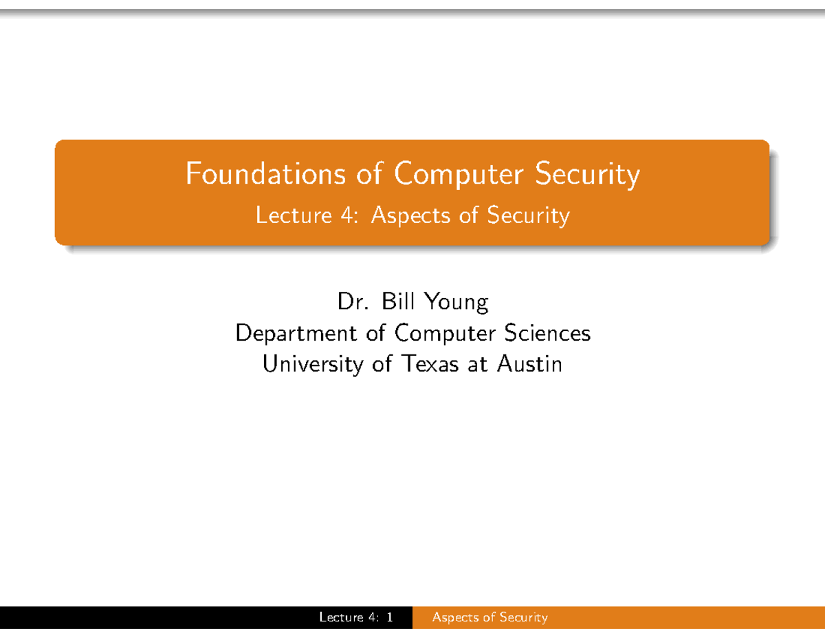 Lecture 4 - ...... . .... - Foundations of Computer Security Lecture 4: Aspects of Security Dr ...