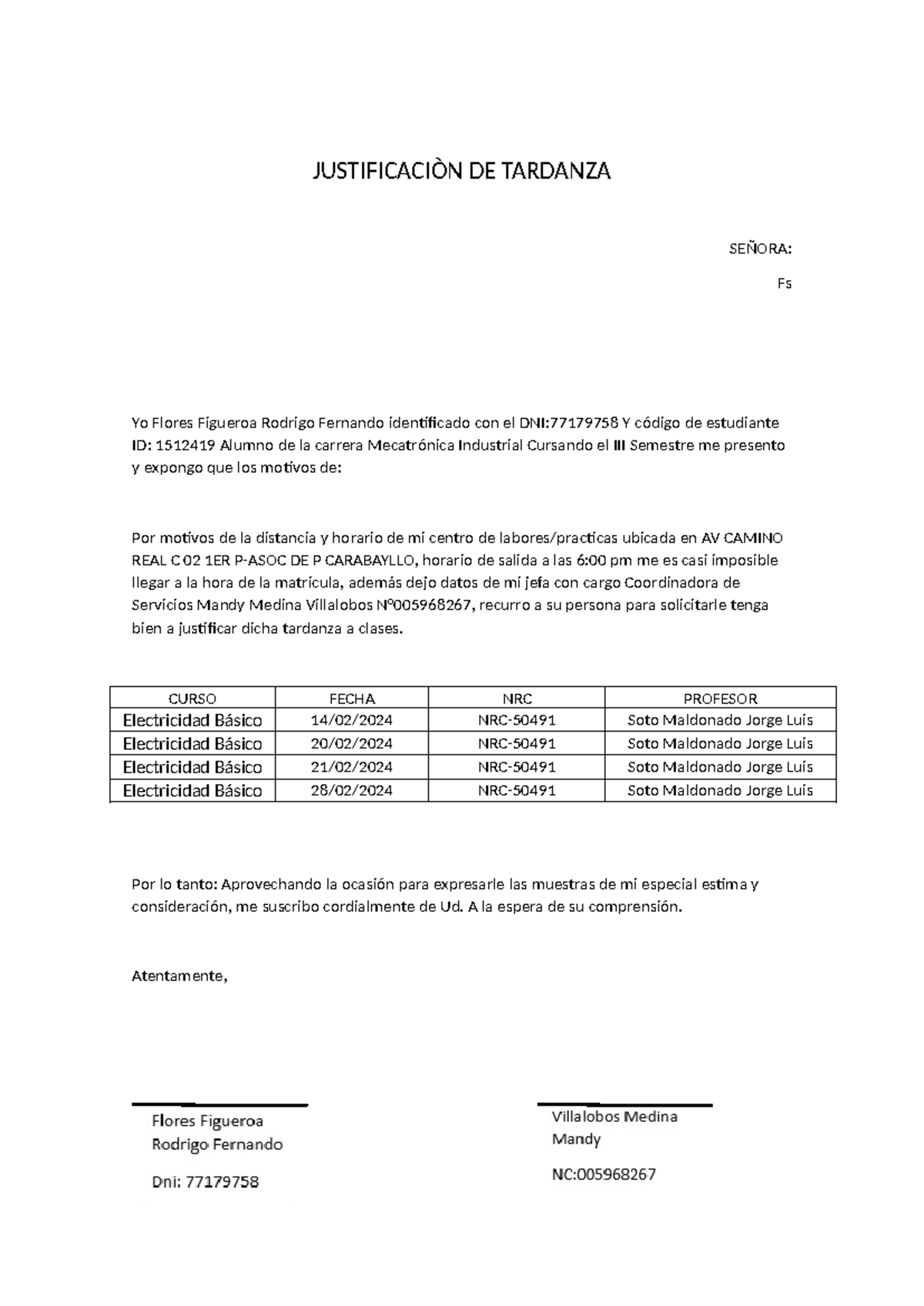 Justificaciòn DE Tardanza - JUSTIFICACIÒN DE TARDANZA SEÑORA: Fs Yo ...