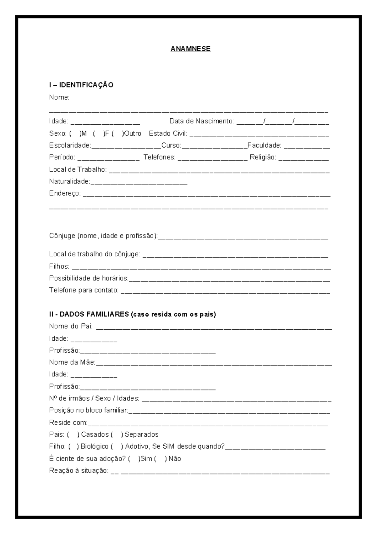 Anamnese Adulto Modelos - ANAMNESE I – IDENTIFICAÇÃO Nome: Idade ...