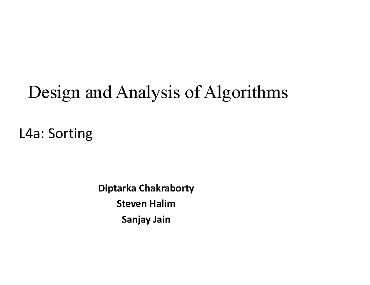 L4a-sorting - Lecture 4a - Design and Analysis of Algorithms Diptarka Chakraborty Steven Halim ...