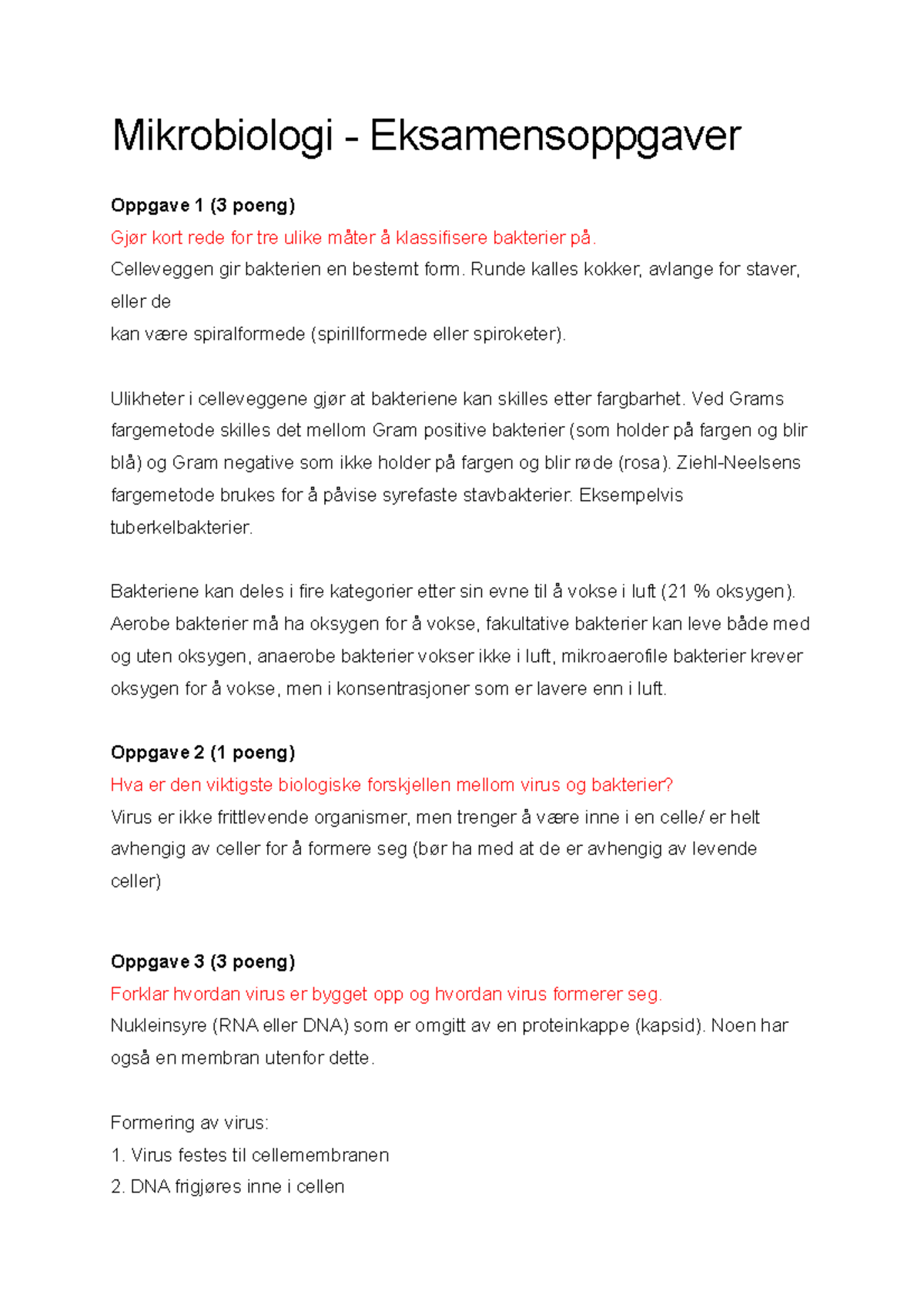 Mikrobiologi - Celleveggen gir bakterien en bestemt form. Runde kalles kokker, avlange for ...