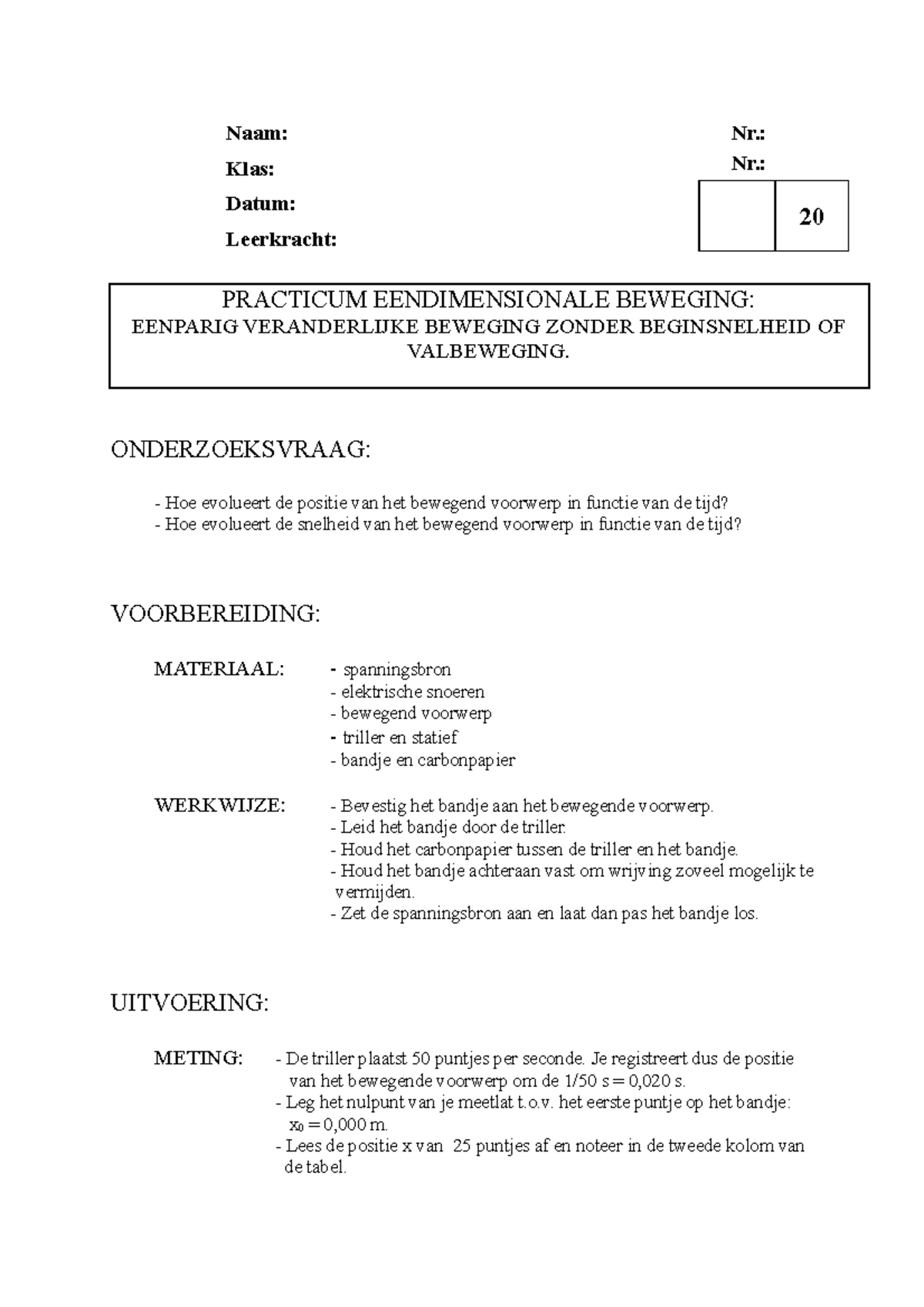 Prac EVRB zonder beginsnelheid; 2022 - Naam: Nr.: Klas: Nr.: Datum: 20 ...