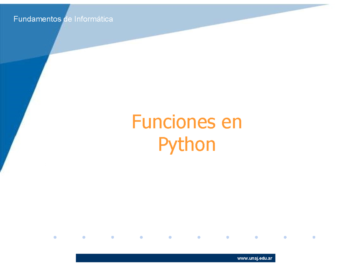Modulo 3 - Funciones - Funciones en PythonPython Funciones en Python ...