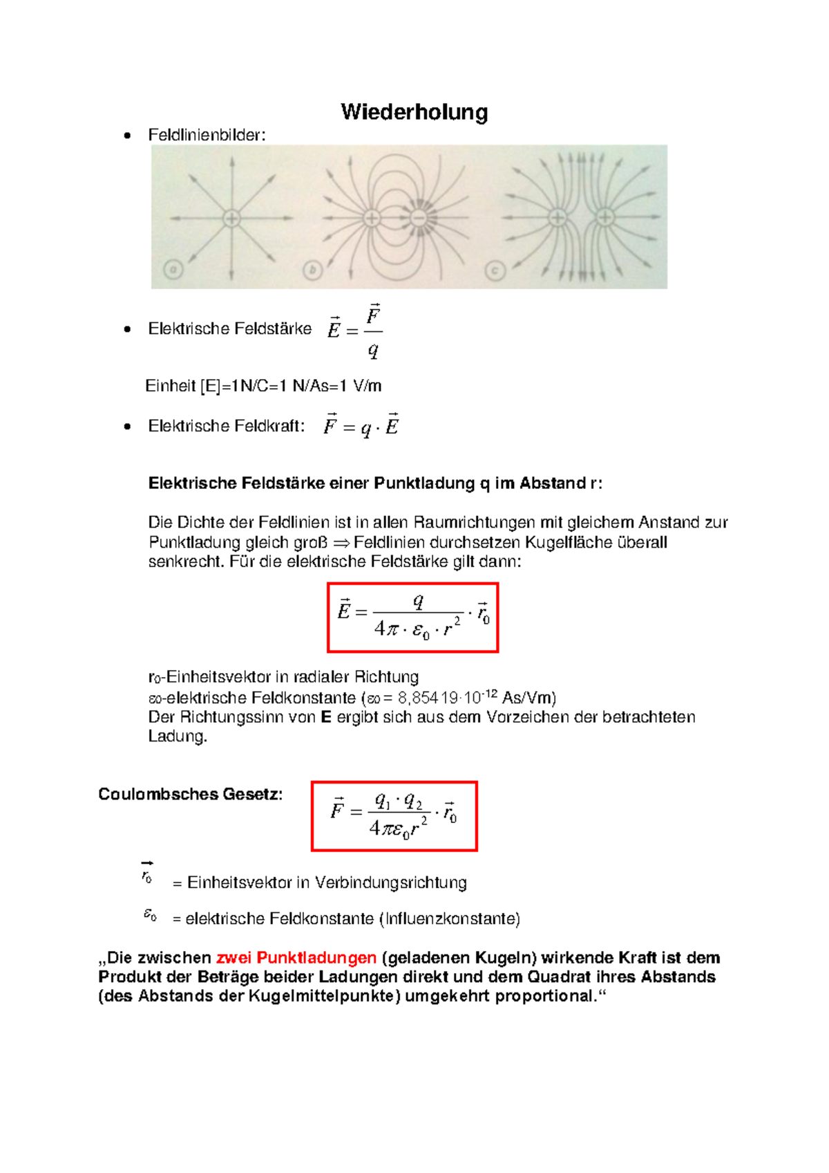 Skript Physik Teil 2 - Wiederholung Feldlinienbilder: Elektrische Feldstärke Einheit [E]=1N/C=1 ...