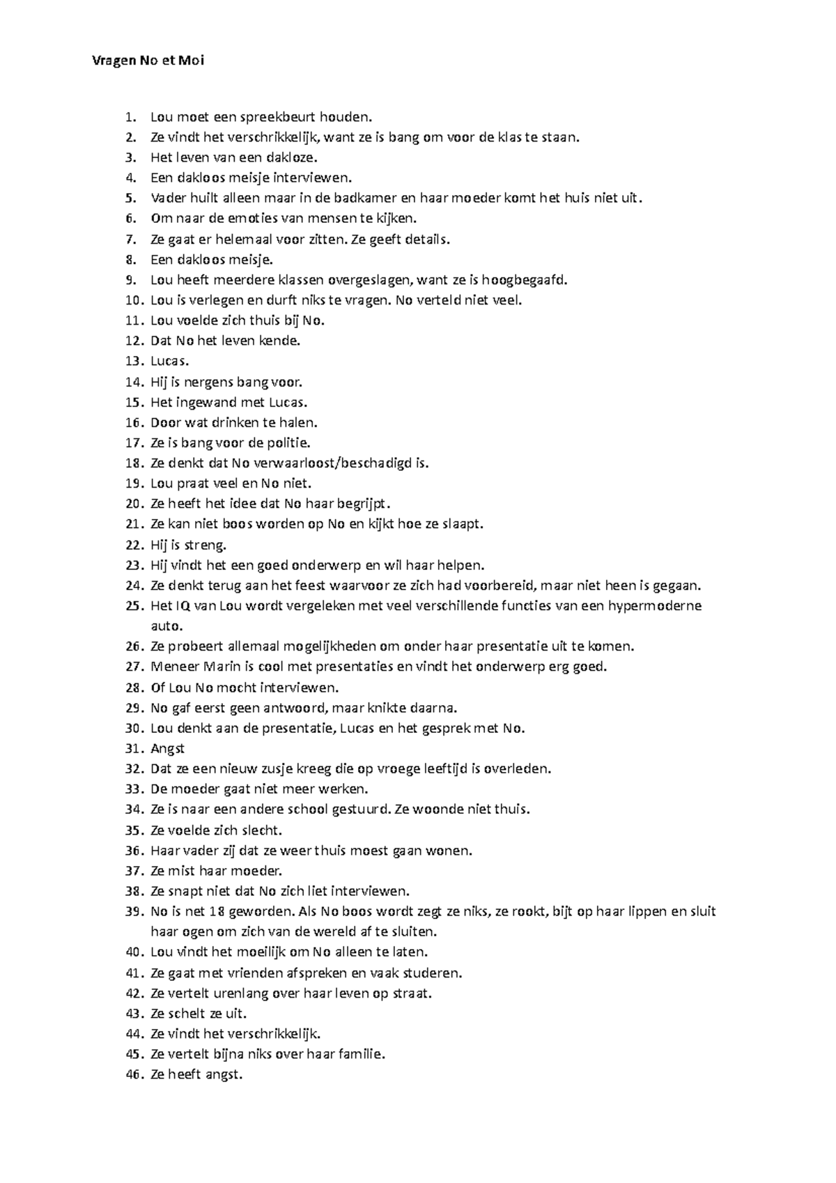 No et moi samenvatting deelbestand - Vragen No et Moi 1. Lou moet een spreekbeurt houden. 2. Ze ...