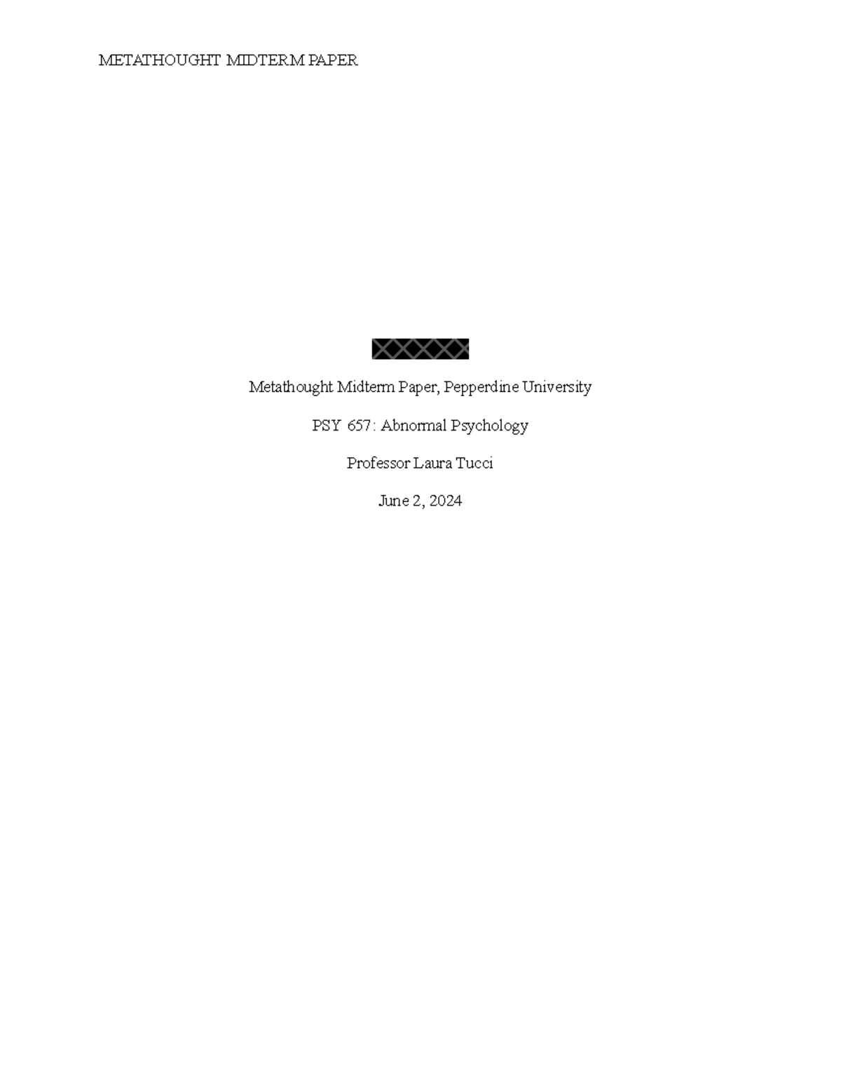 Metathought Midterm PSY657 - Metathought Midterm Paper, Pepperdine ...