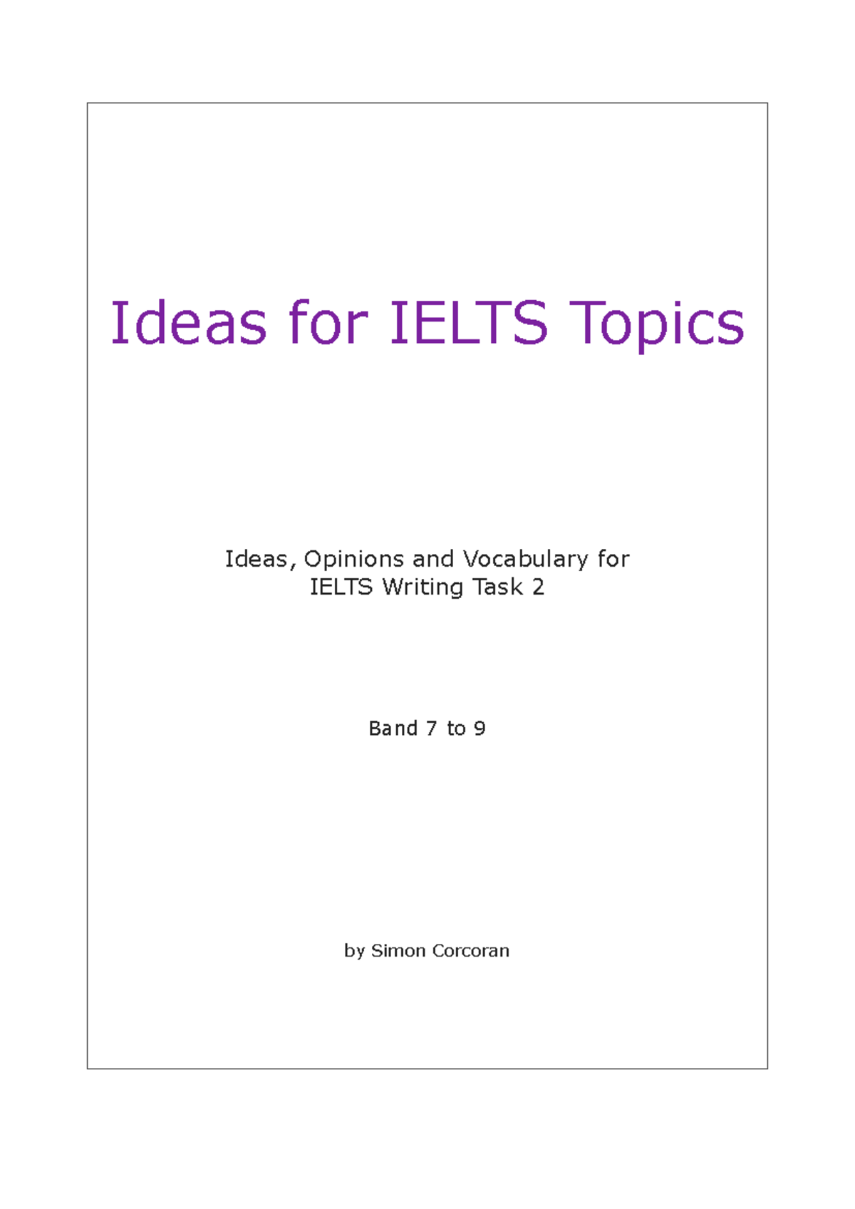 Ideas for Ielts Topics 1 - Ideas for IELTS Topics Ideas, Opinions and ...