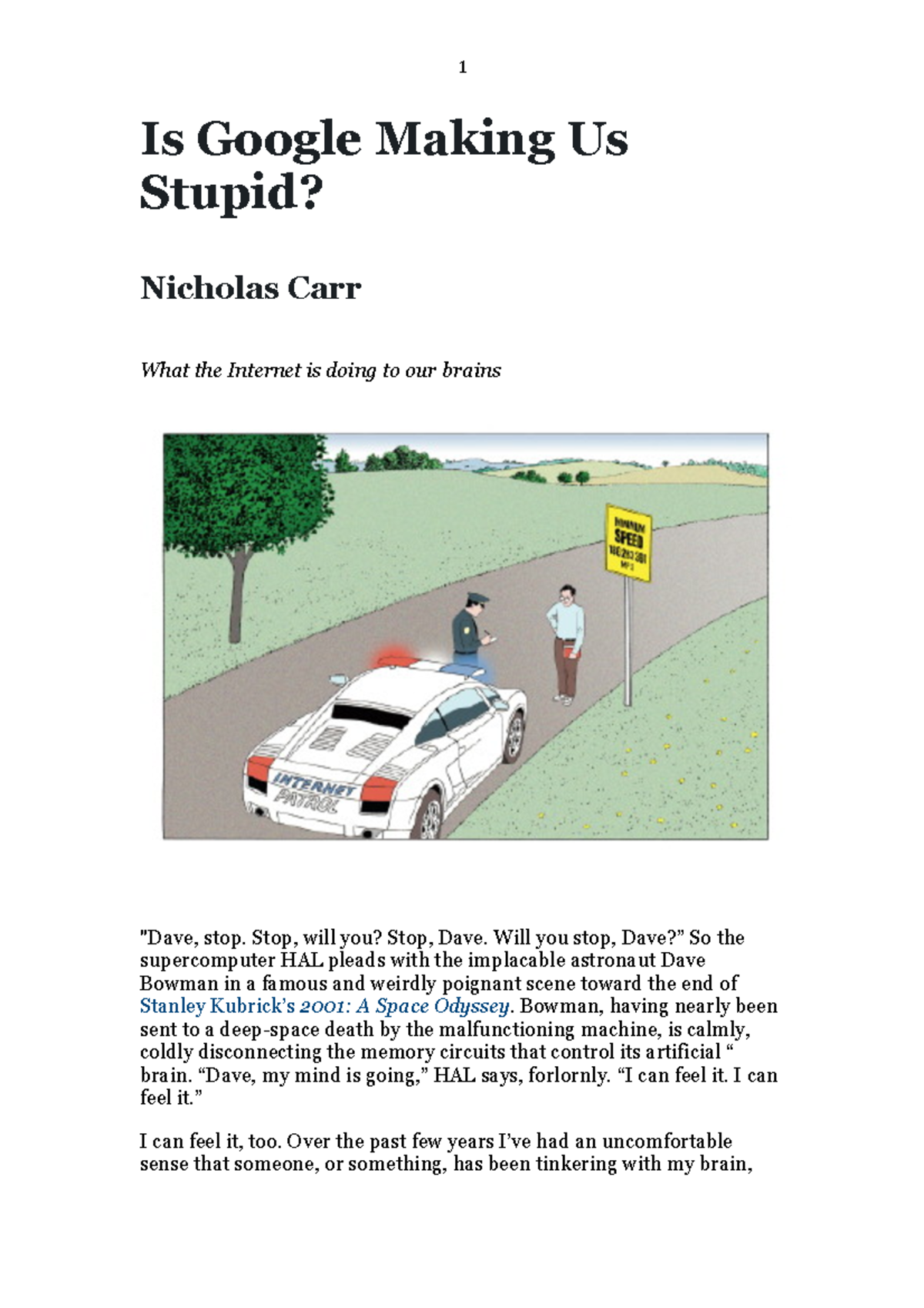 Is Google Making Us Stupid Nicolas Carr (2008 ) - Is Google Making Us Stupid? Nicholas Carr What ...