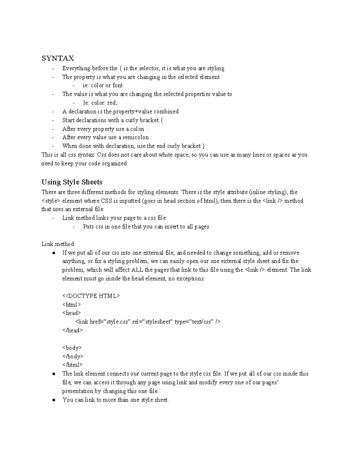CSS notes for class - SYNTAX Everything before the { is the selector ...