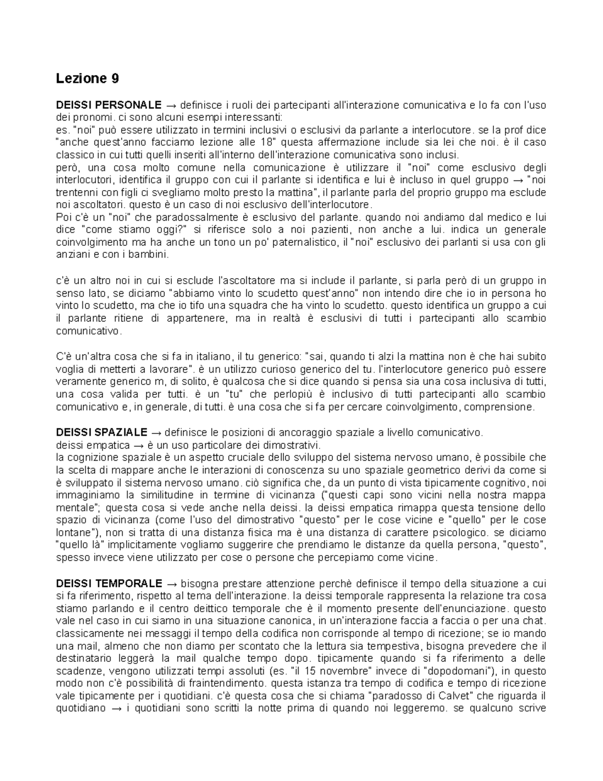 Lezione 9 - Lezione 9 DEISSI PERSONALE → definisce i ruoli dei partecipanti all’interazione ...