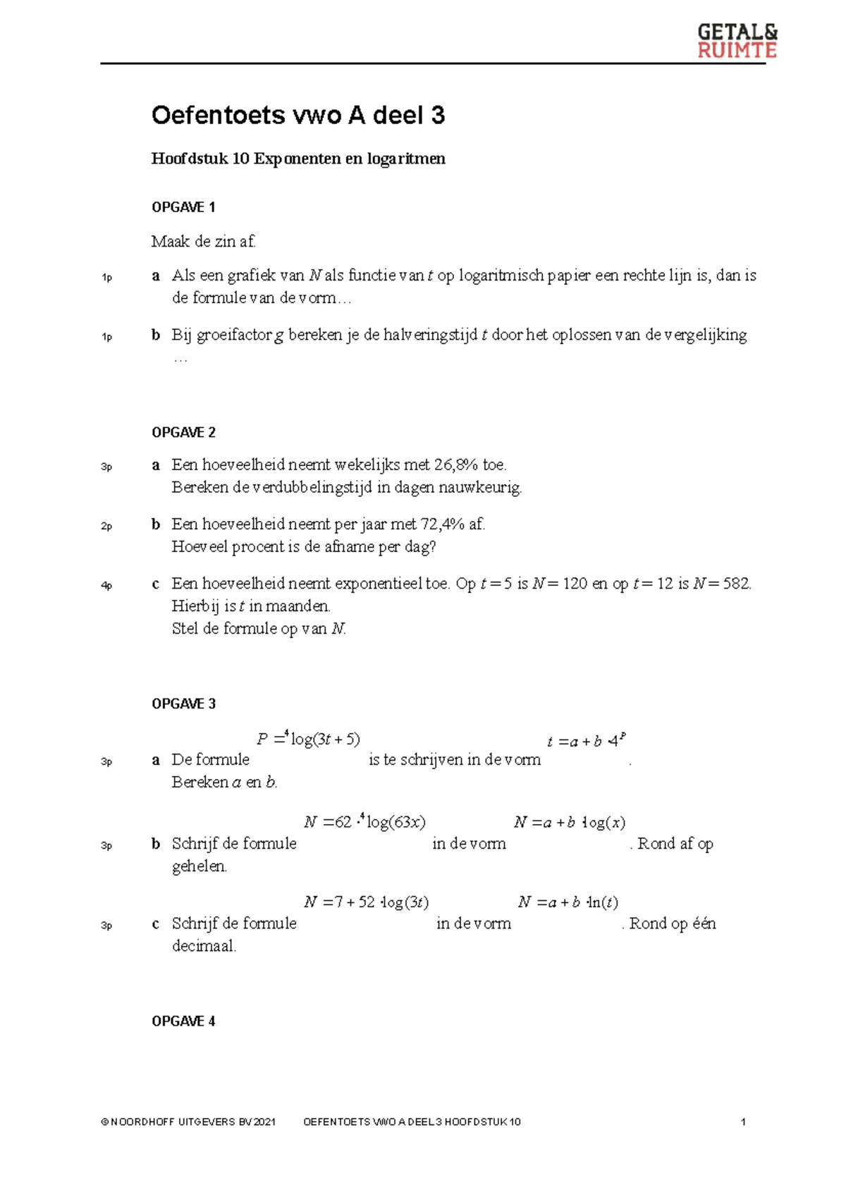 GR12 VA3 H10 Oefentoets - Oefentoets vwo A deel 3 Hoofdstuk 10 Exponenten en logaritmen OPGAVE 1 ...