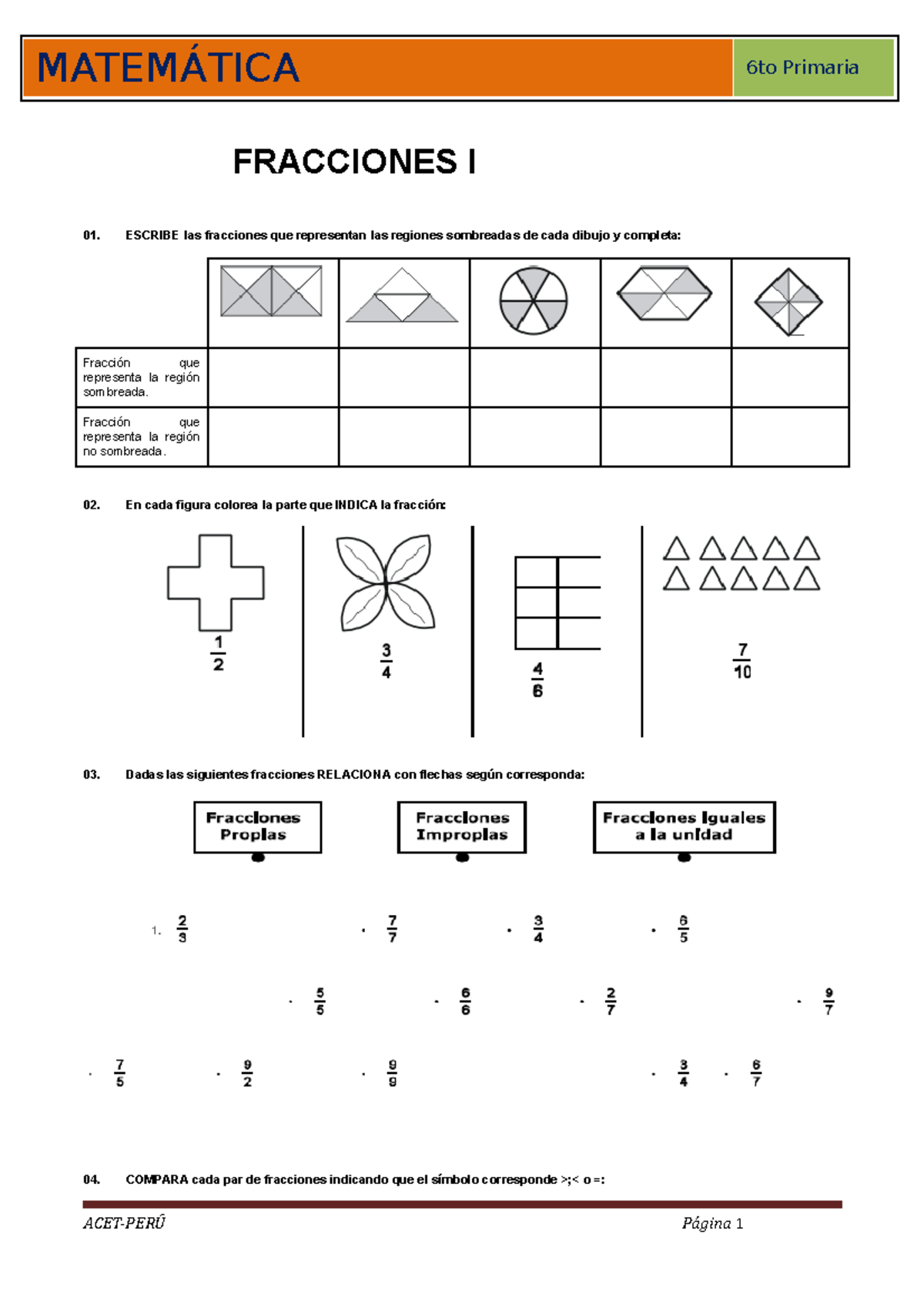 Fracciones I - trabajps - MATEMÁTICA FRACCIONES I 01. ESCRIBE las ...