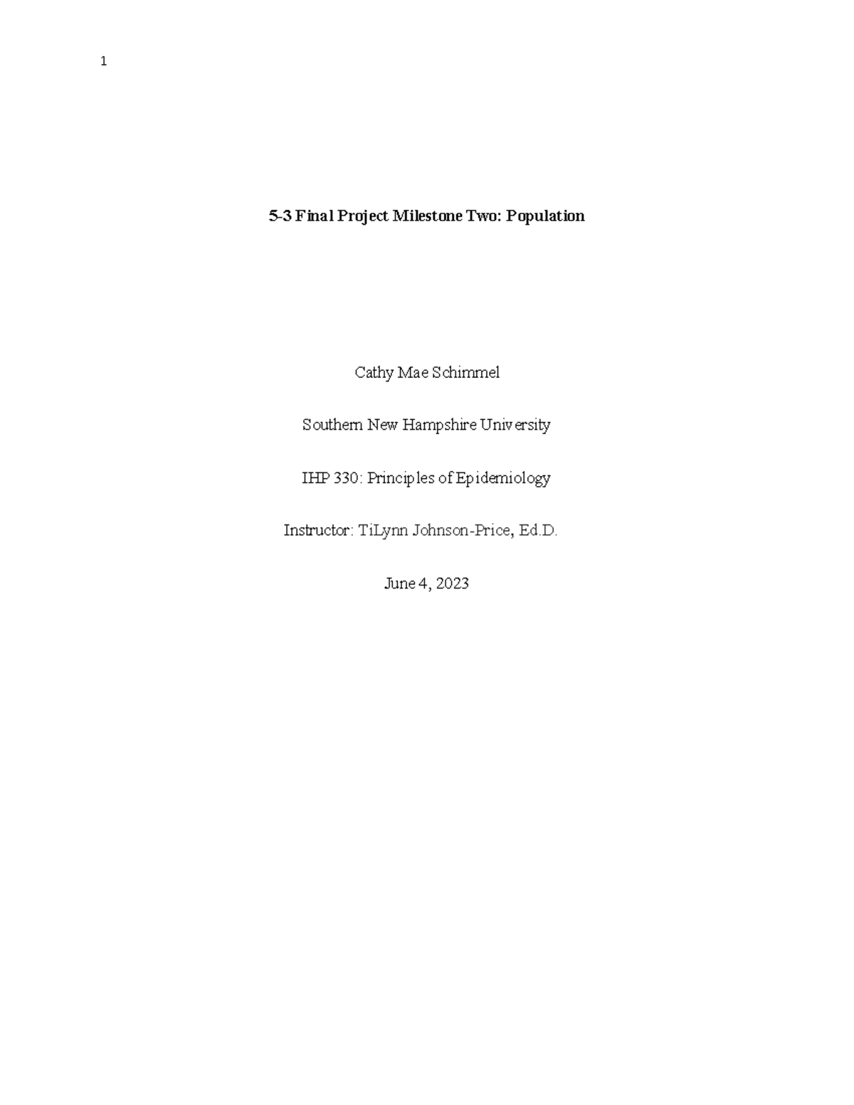 IHP 330 5-3 Final Project Milestone Two- Population - 5-3 Final Project ... IHP 330 5-3 Final Project Milestone Two- Population - 5-3 Final Project ...
