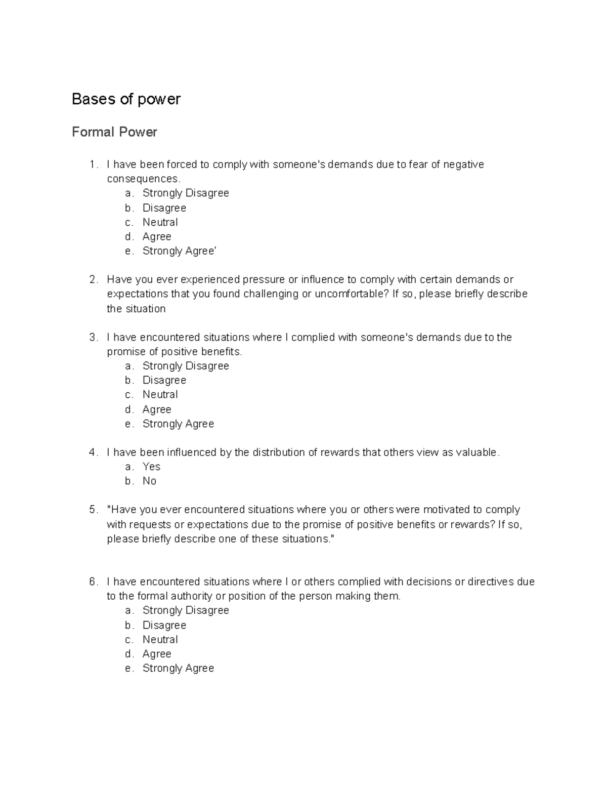 Power and politics questionare - Bases of power Formal Power 1. I have ...