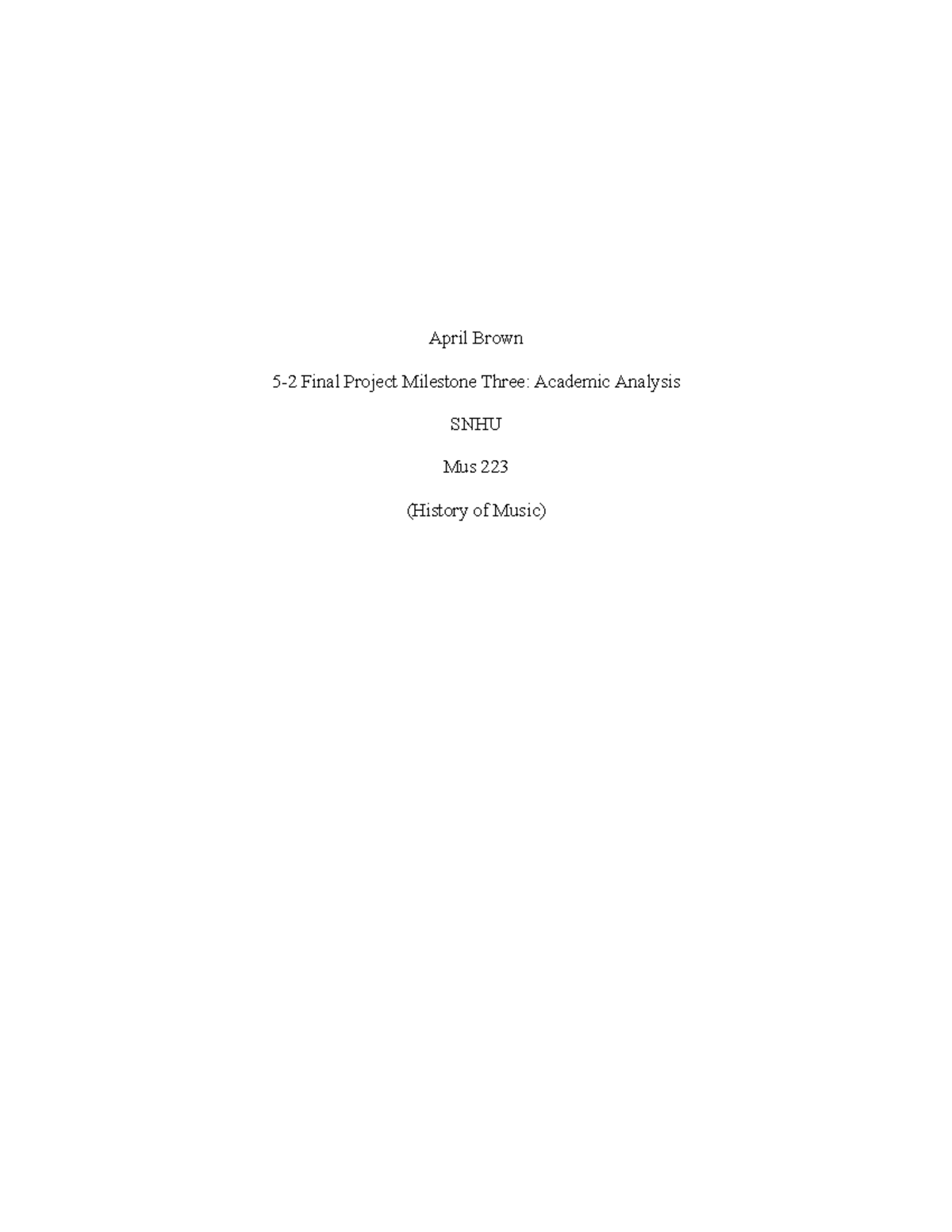 5 2 Final Project Milestone Three Academic Analysis April Brown 5 2 Final Project Milestone