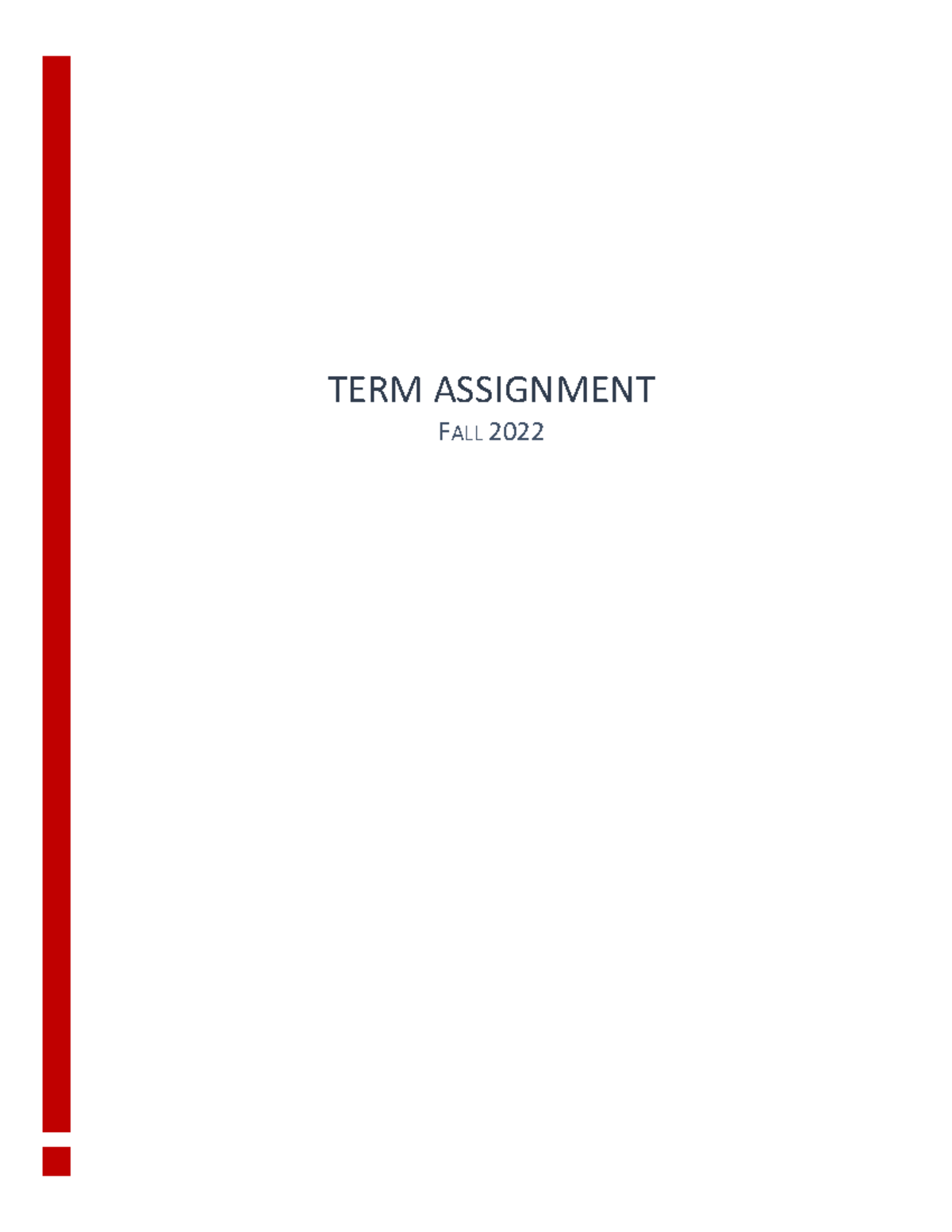 A1MS2 - TERM ASSIGNMENT FALL 2022 Contents Submission Policy Assignment ...