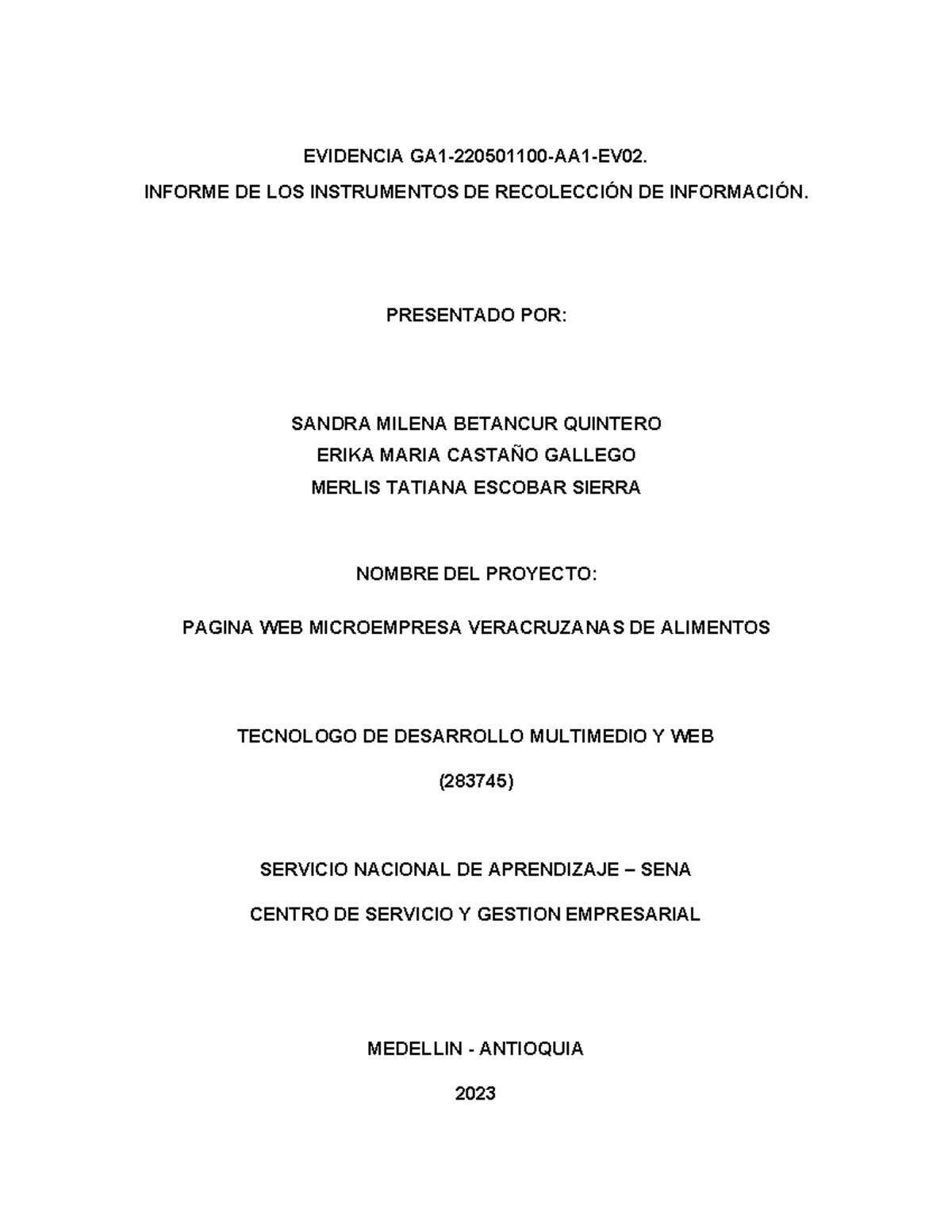 Recole~1 - EVIDENCIA GA1-220501100-AA1-EV02. INFORME DE LOS INSTRUMENTOS DE RECOLECCIÓN DE - Studocu