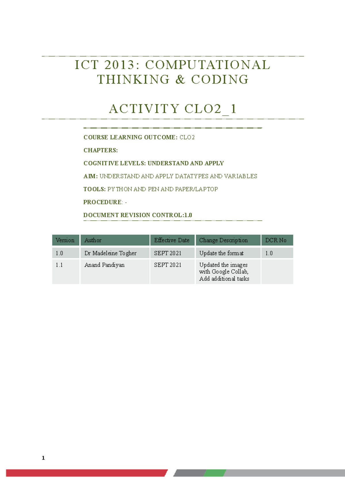 CLO2 - Week 04 Lab - I C T 2 0 1 3 : C O M P U TAT I O N A L T H I N K I N G & C O D I N G A C T ...