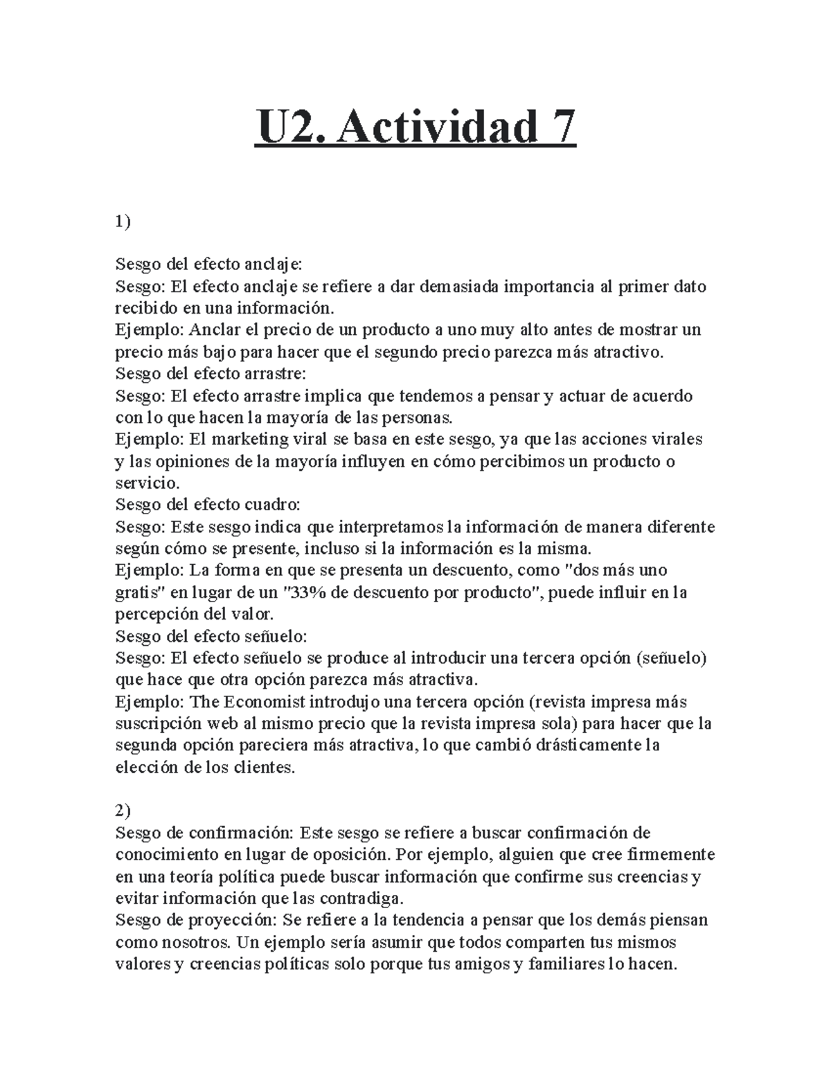 U2. Actividad 7 - Traea del curso - U2. Actividad 7 1) Sesgo del efecto anclaje: Sesgo: El ...