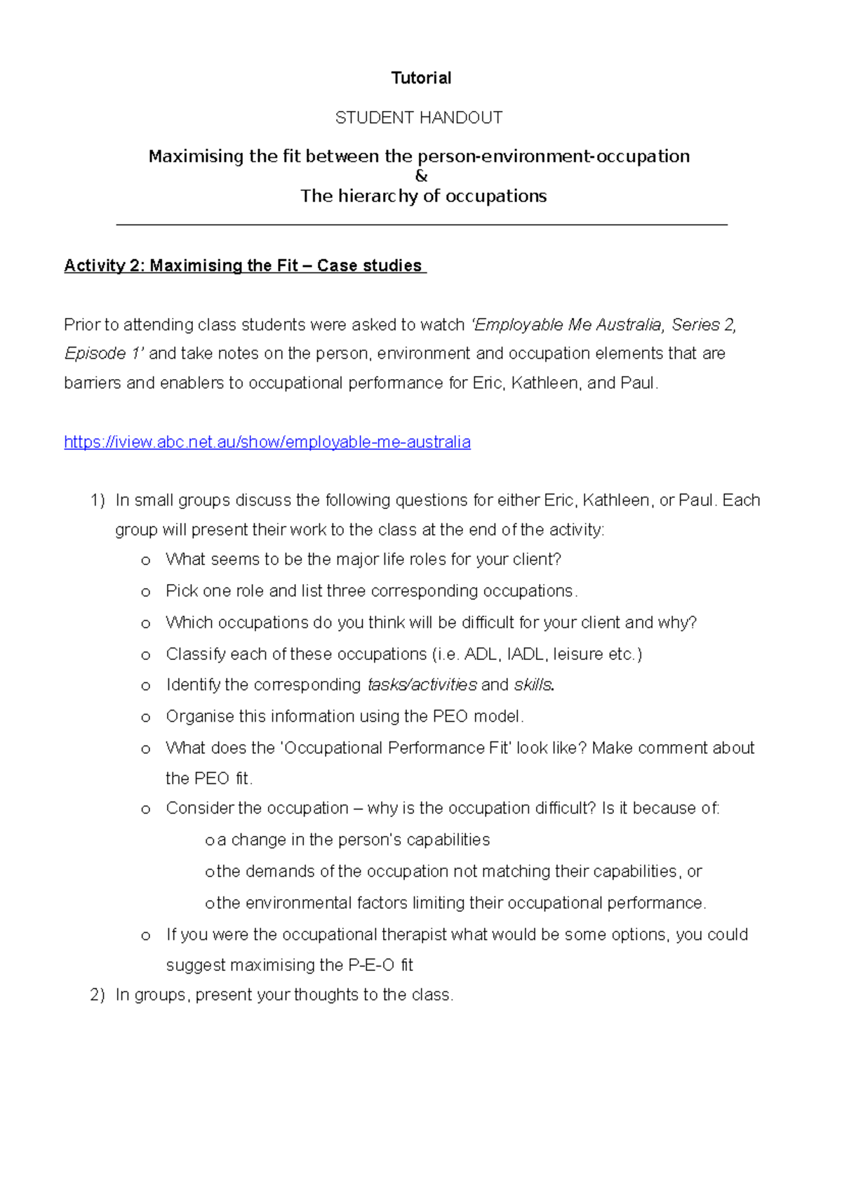 Wk3-Tutorial Activity-4 - Tutorial STUDENT HANDOUT Maximising the fit between the - Studocu