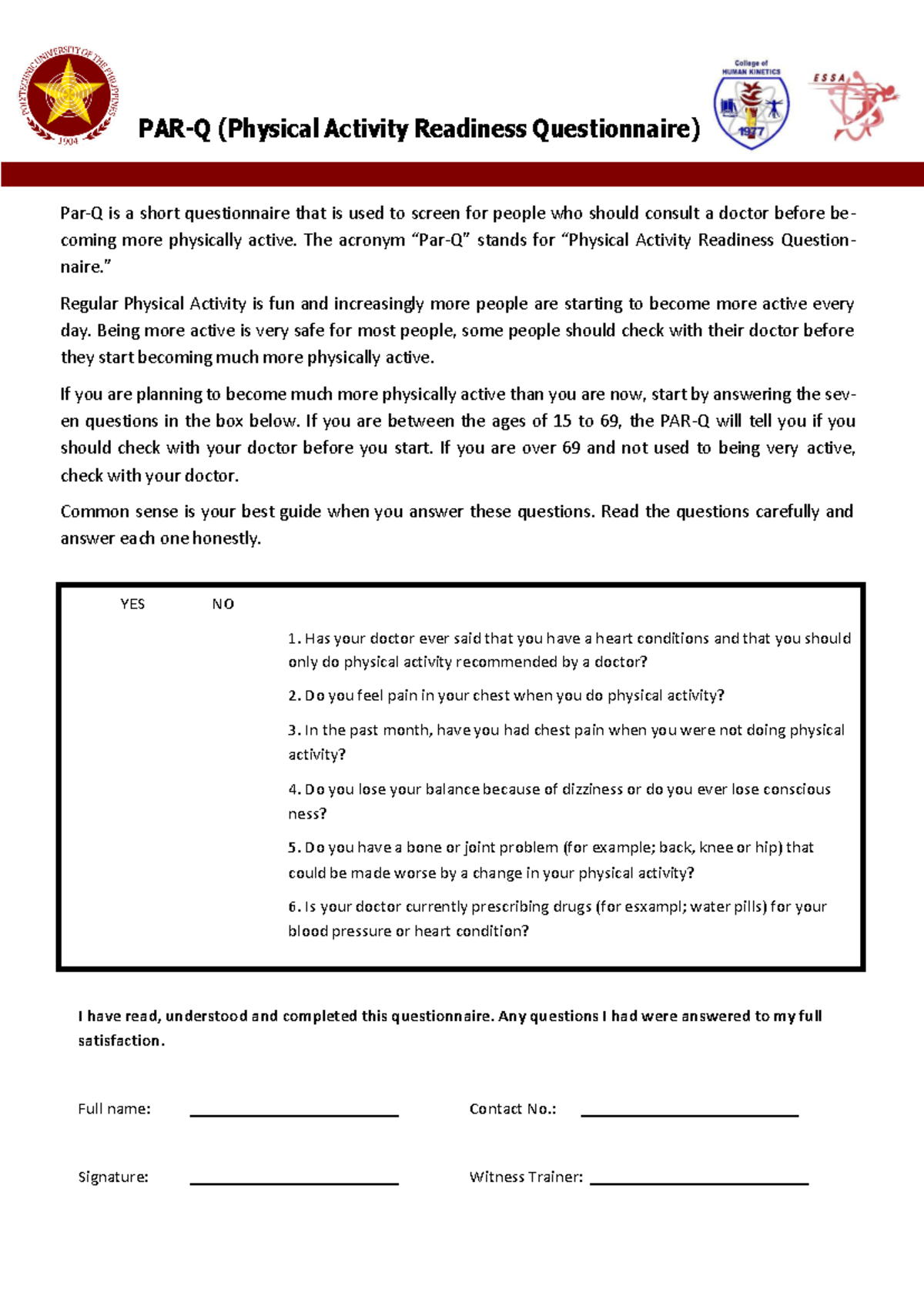 PAR-Q - YES NO 1. Has your doctor ever said that you have a heart ...