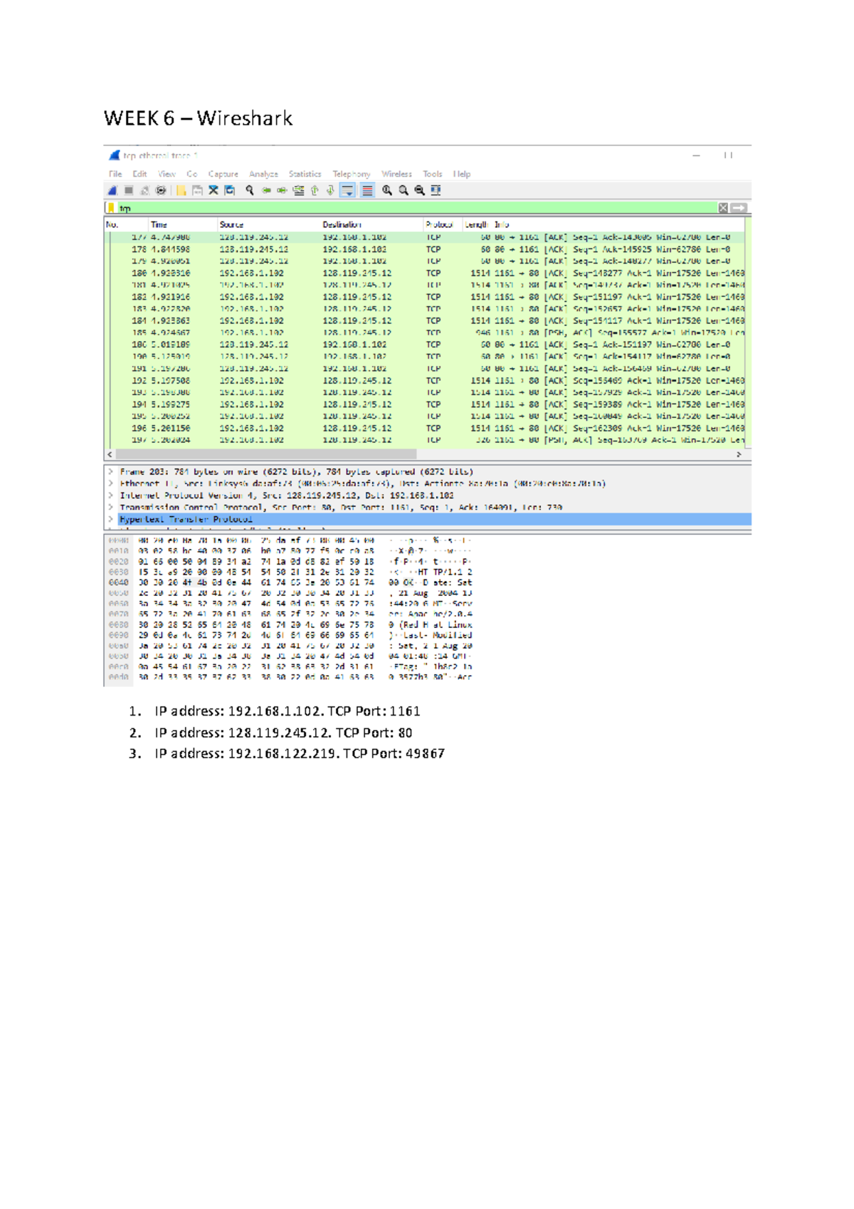 Week 6 - Wireshark - WEEK 6 – Wireshark IP address: 192.168.1. TCP Port: 1161 IP address: - Studocu